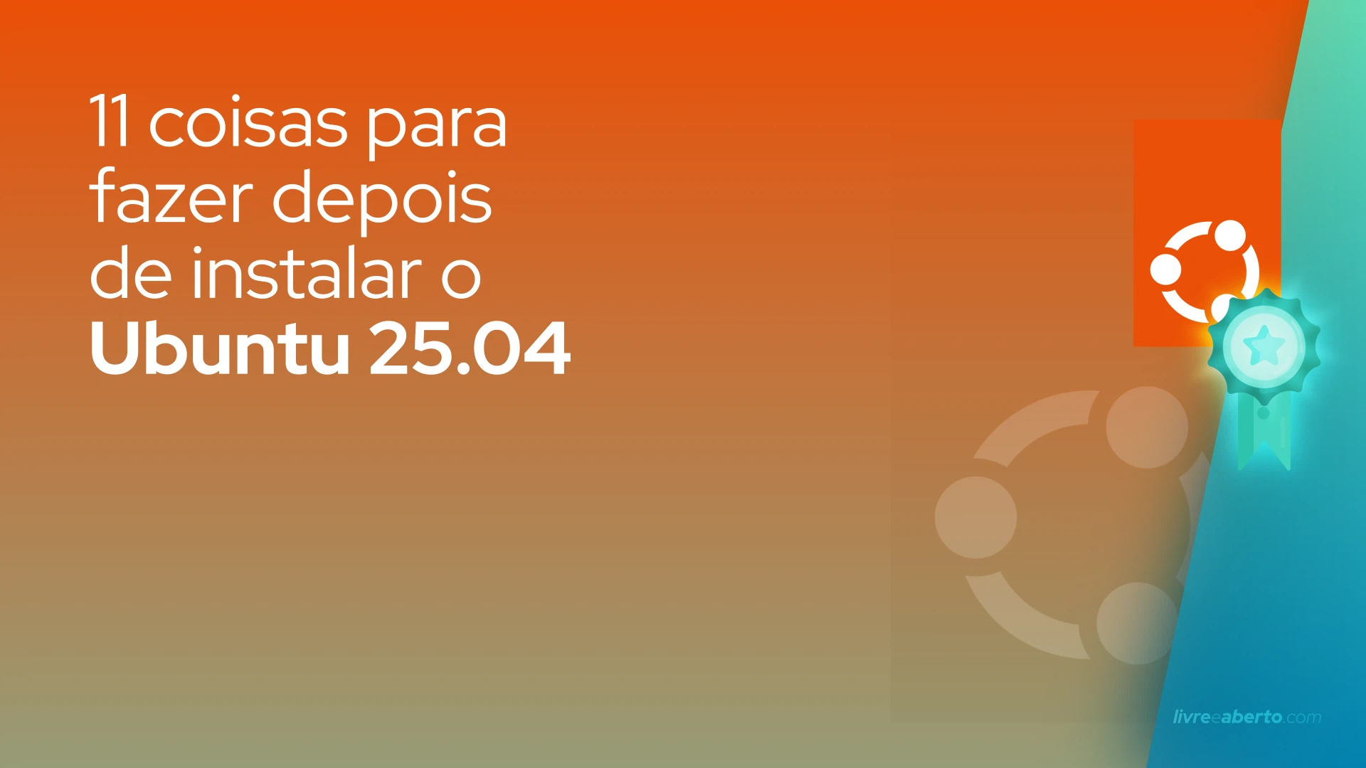 11 coisas para fazer depois de instalar o Ubuntu 25.04