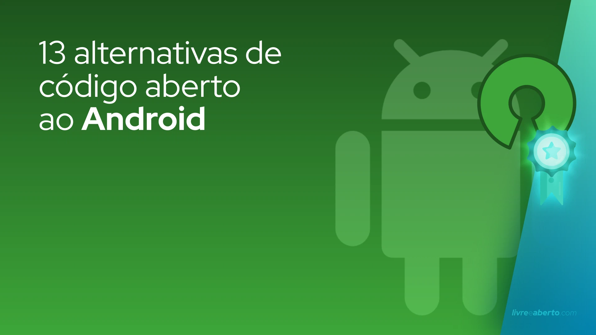12 alternativas de código aberto ao Android