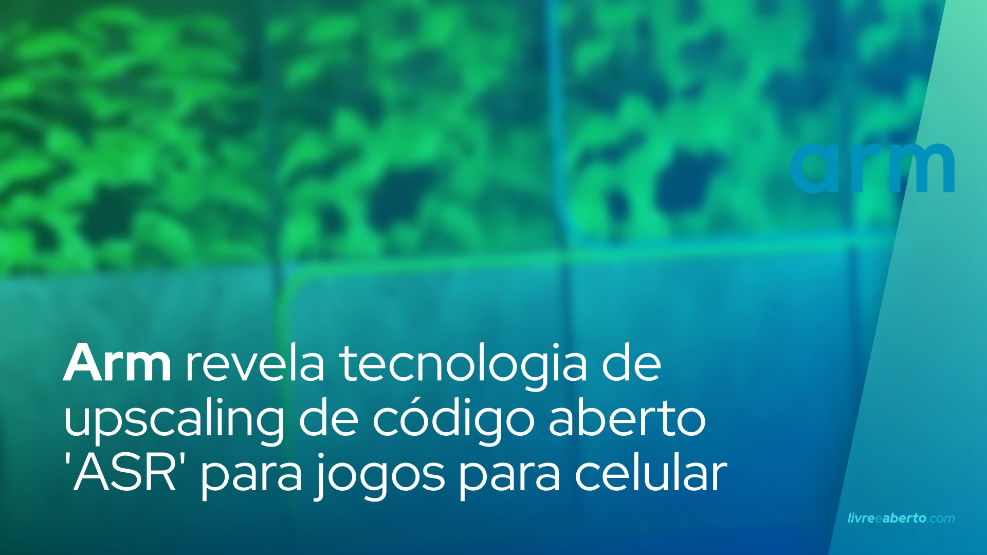 Arm revela tecnologia de upscaling de código aberto 'ASR' para jogos para celular