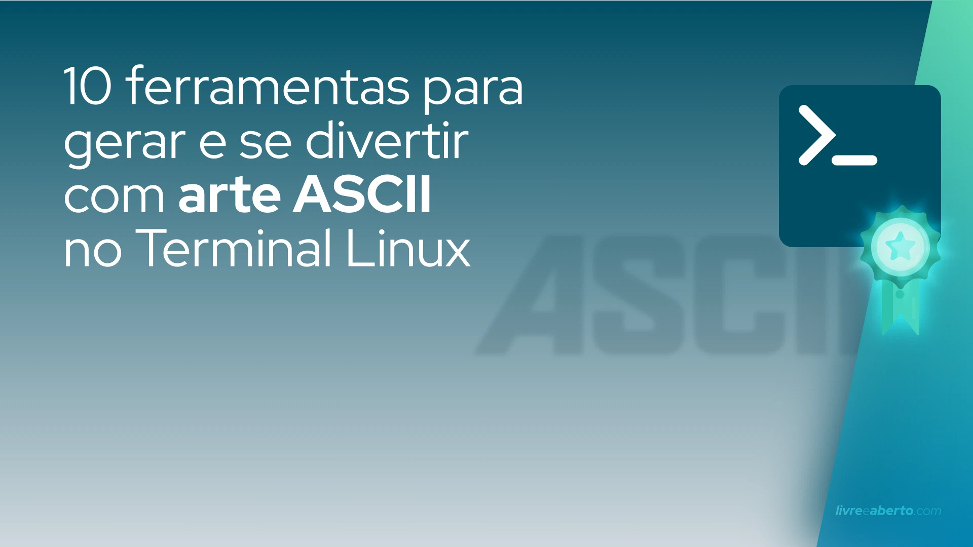 10 ferramentas para gerar e se divertir com arte ASCII no Terminal Linux