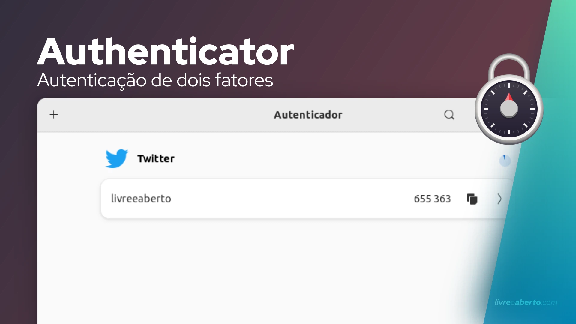 Authenticator, para para gerar códigos de autenticação de dois fatores ...