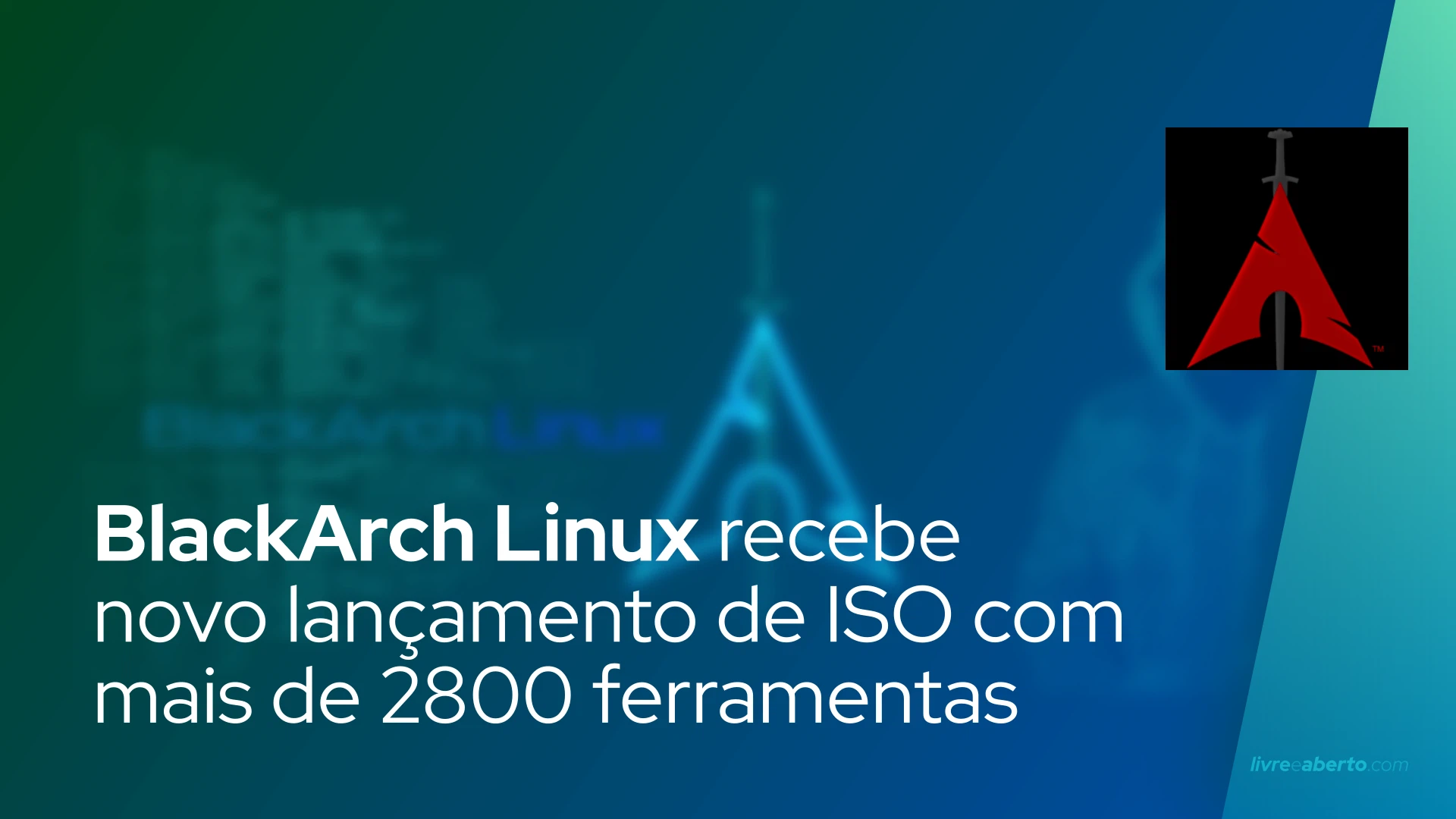 BlackArch Linux recebe novo lançamento de ISO com mais de 2800 ferramentas
