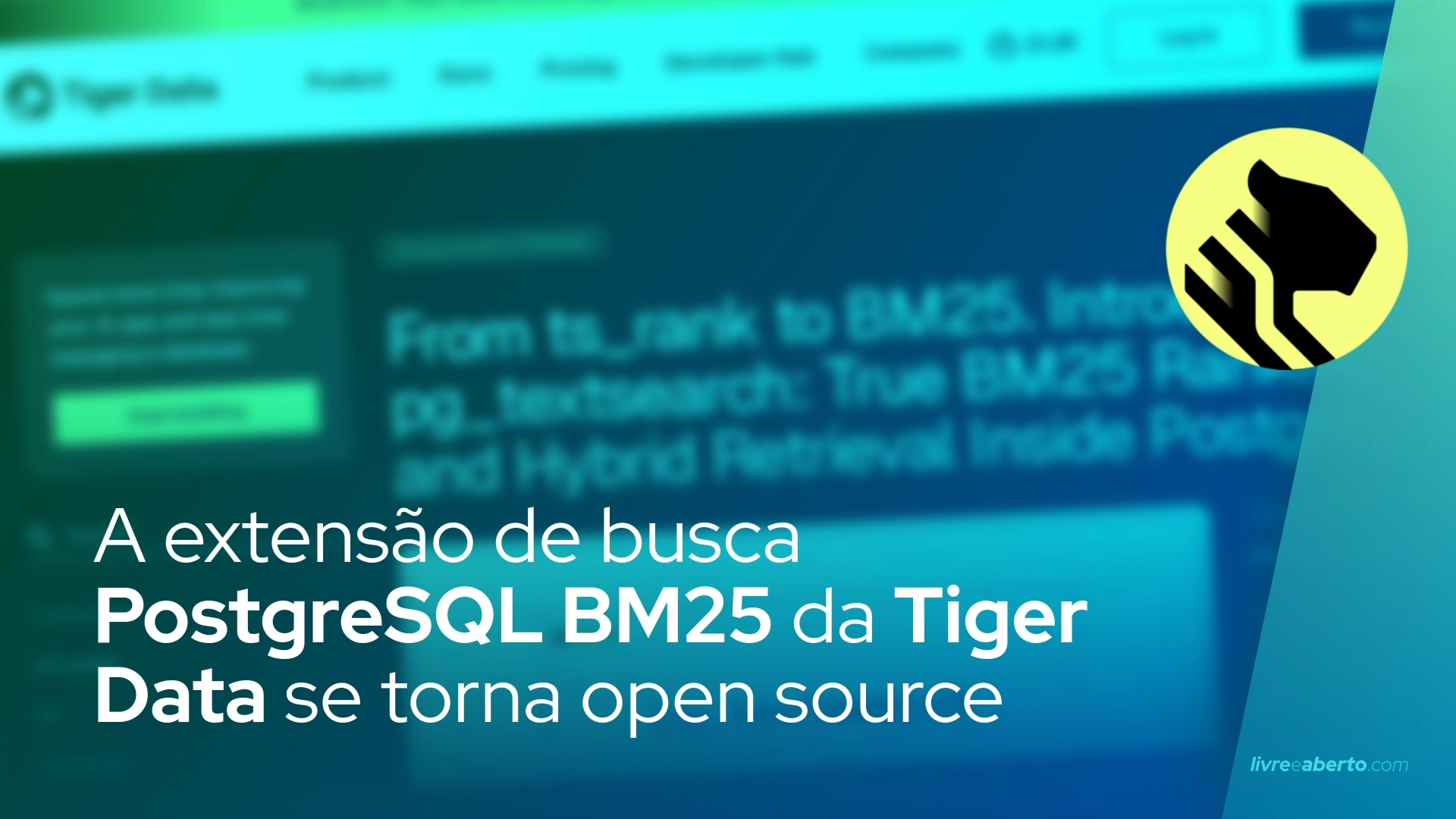A extensão de busca PostgreSQL BM25 da Tiger Data se torna open source