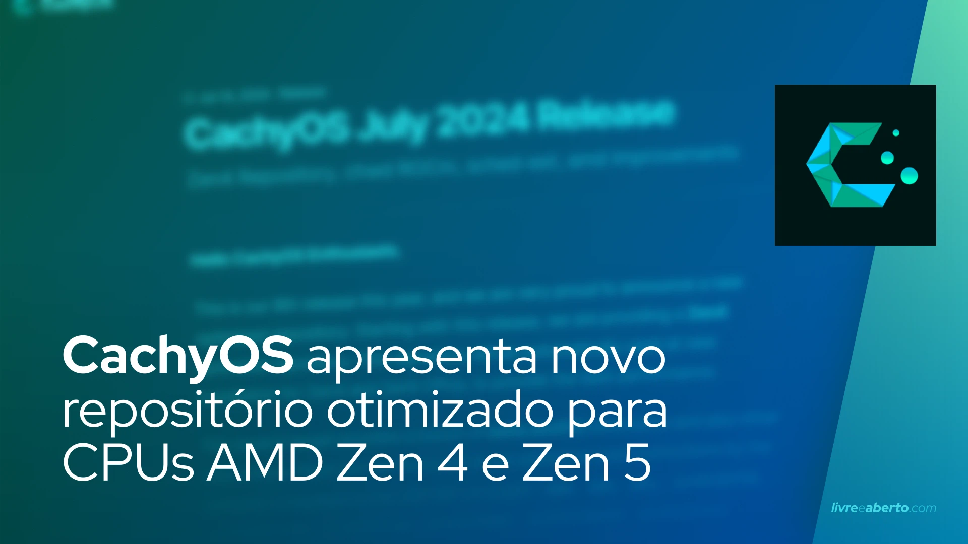 CachyOS apresenta novo repositório otimizado para CPUs AMD Zen 4 e Zen 5