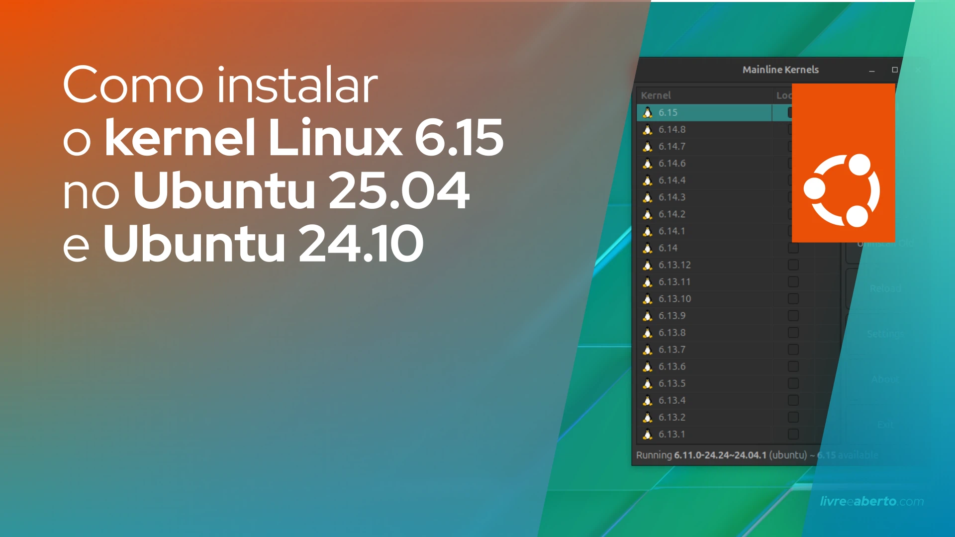 Como instalar o kernel Linux 6.15 no Ubuntu 25.04 e Ubuntu 24.10
