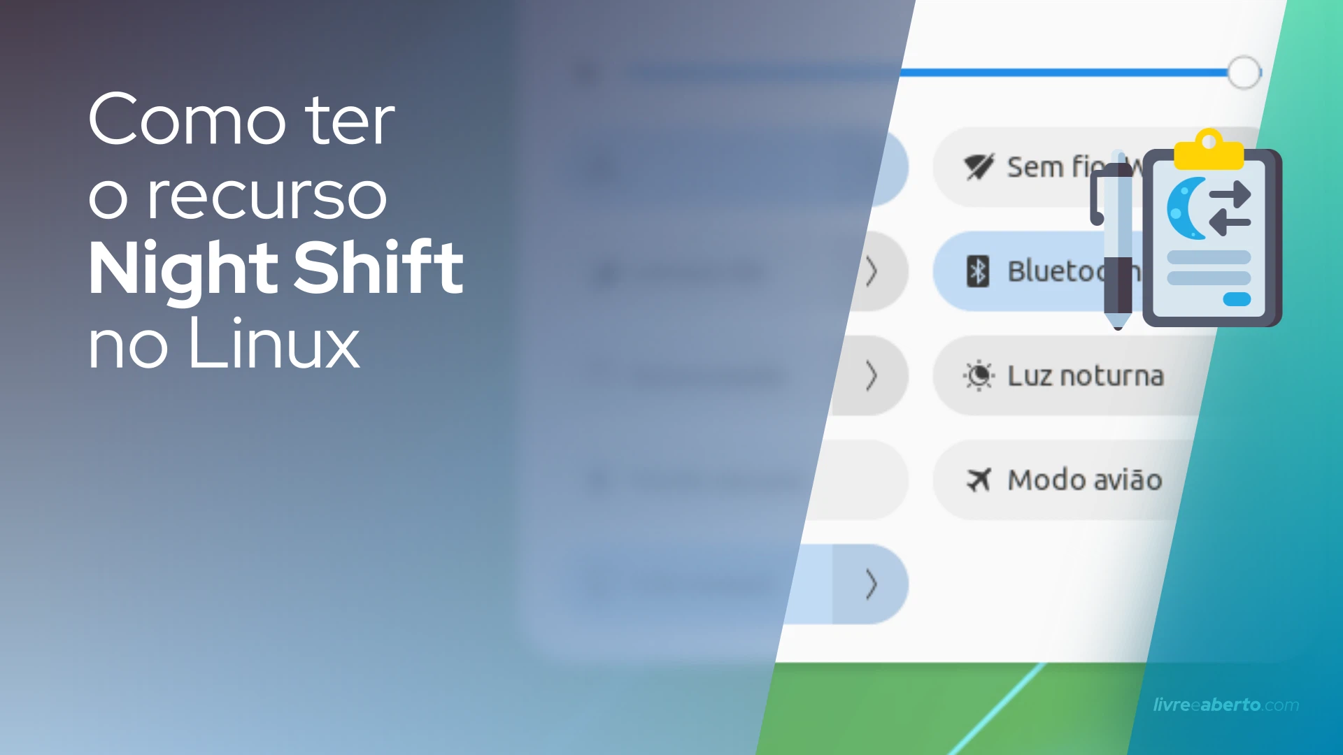 Como ter o recurso Night Shift no Linux
