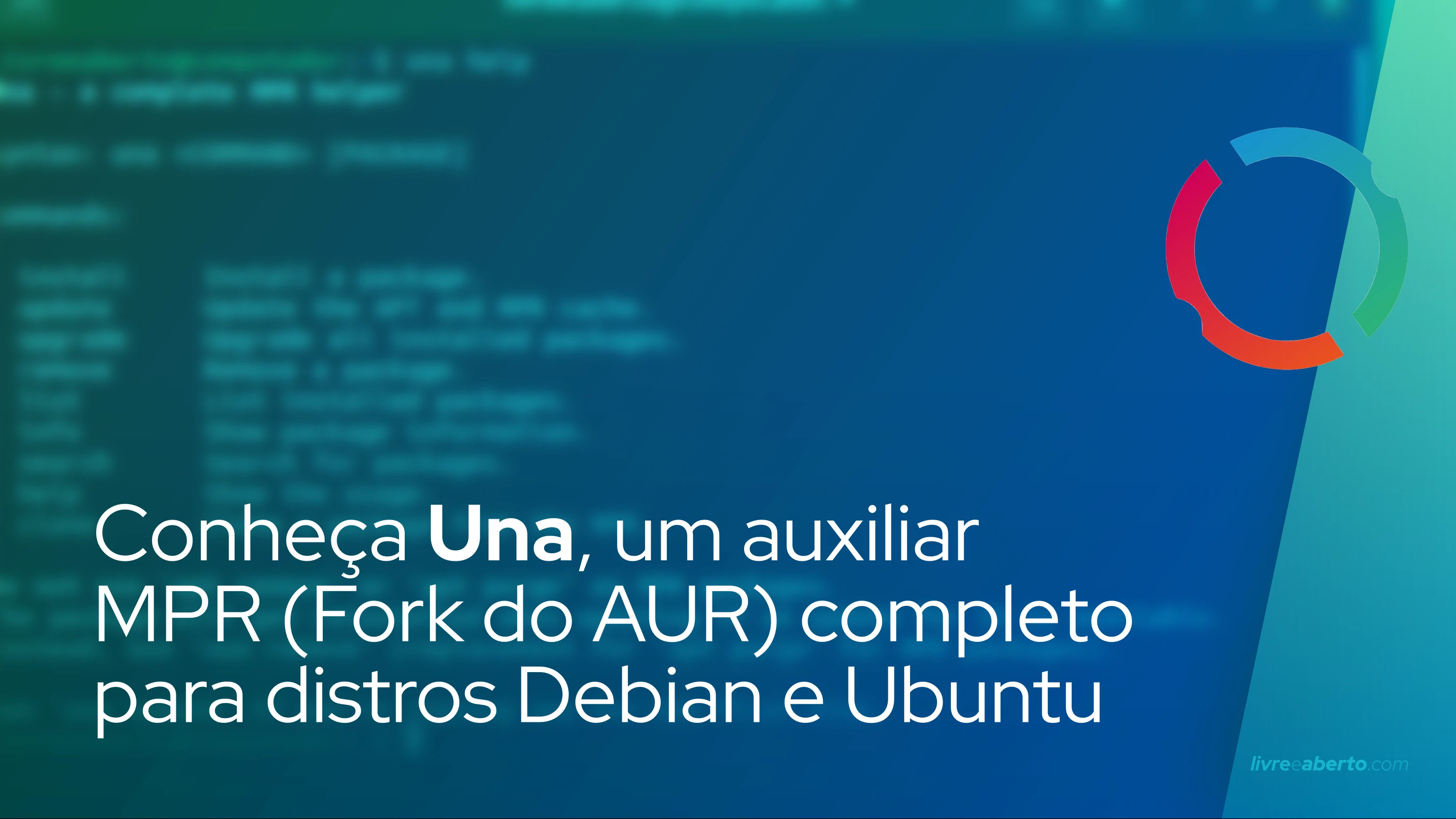 Conheça Una, um auxiliar MPR (Fork do AUR) completo para distros Debian ...