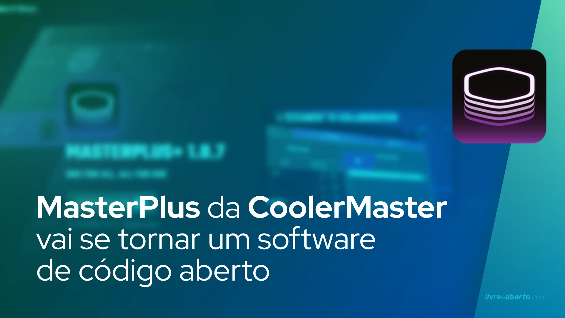 MasterPlus da CoolerMaster vai se tornar um software de código aberto