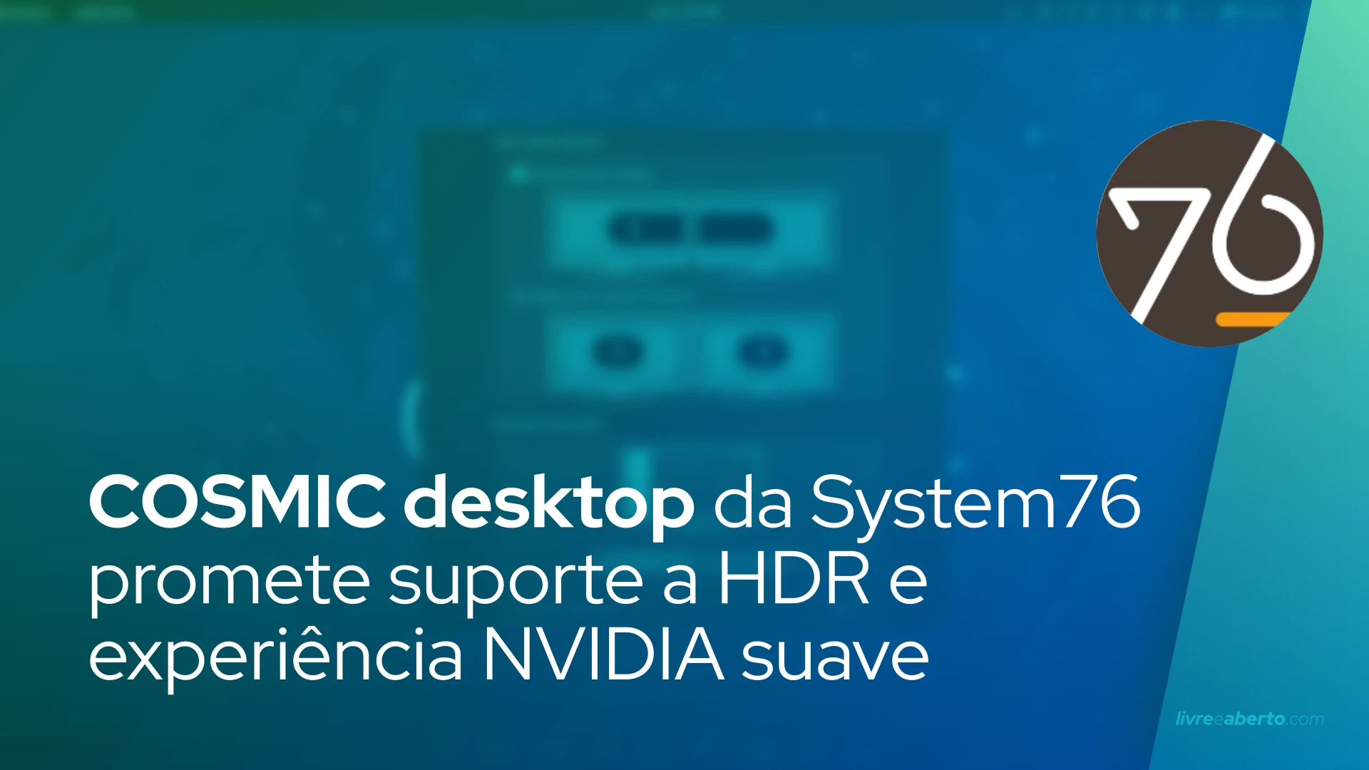 COSMIC desktop feito em Rust da System76 promete suporte a HDR e experiência NVIDIA suave