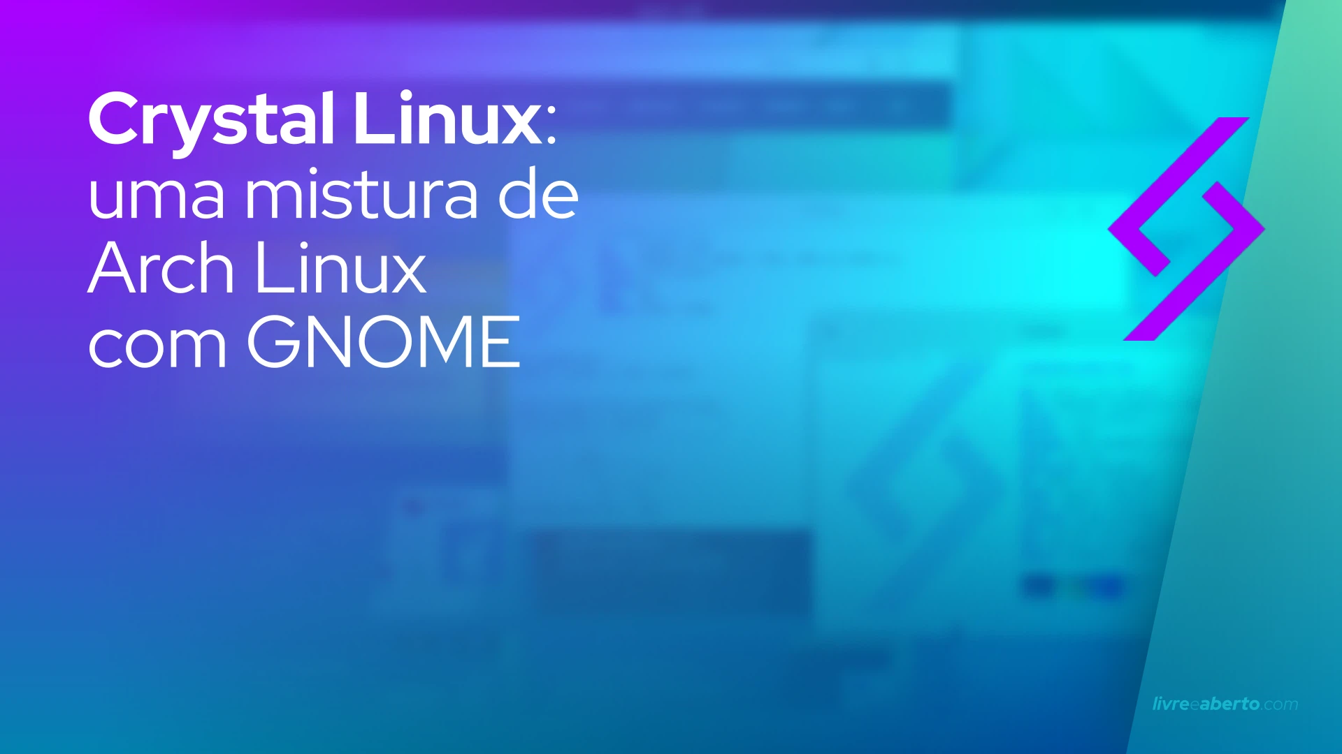 Crystal Linux: uma mistura de Arch Linux com GNOME