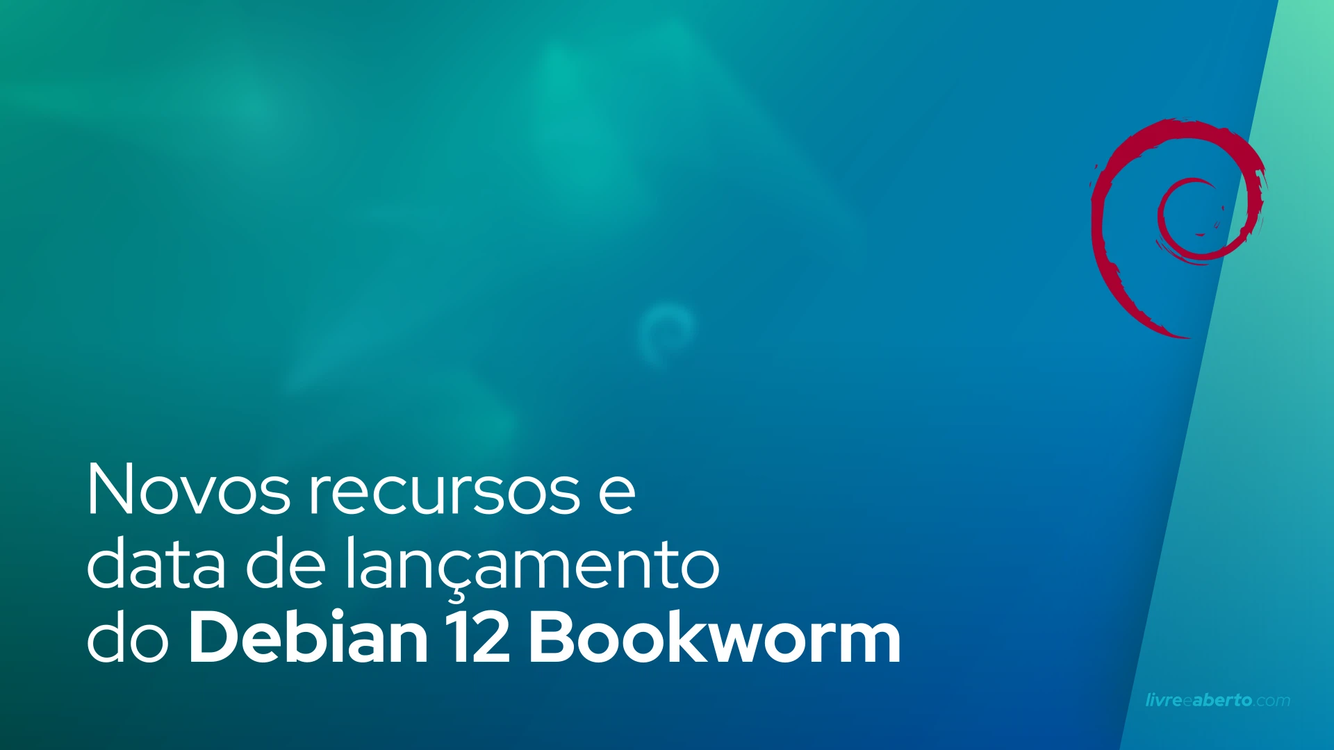 Novos recursos e data de lançamento do Debian 12 Bookworm