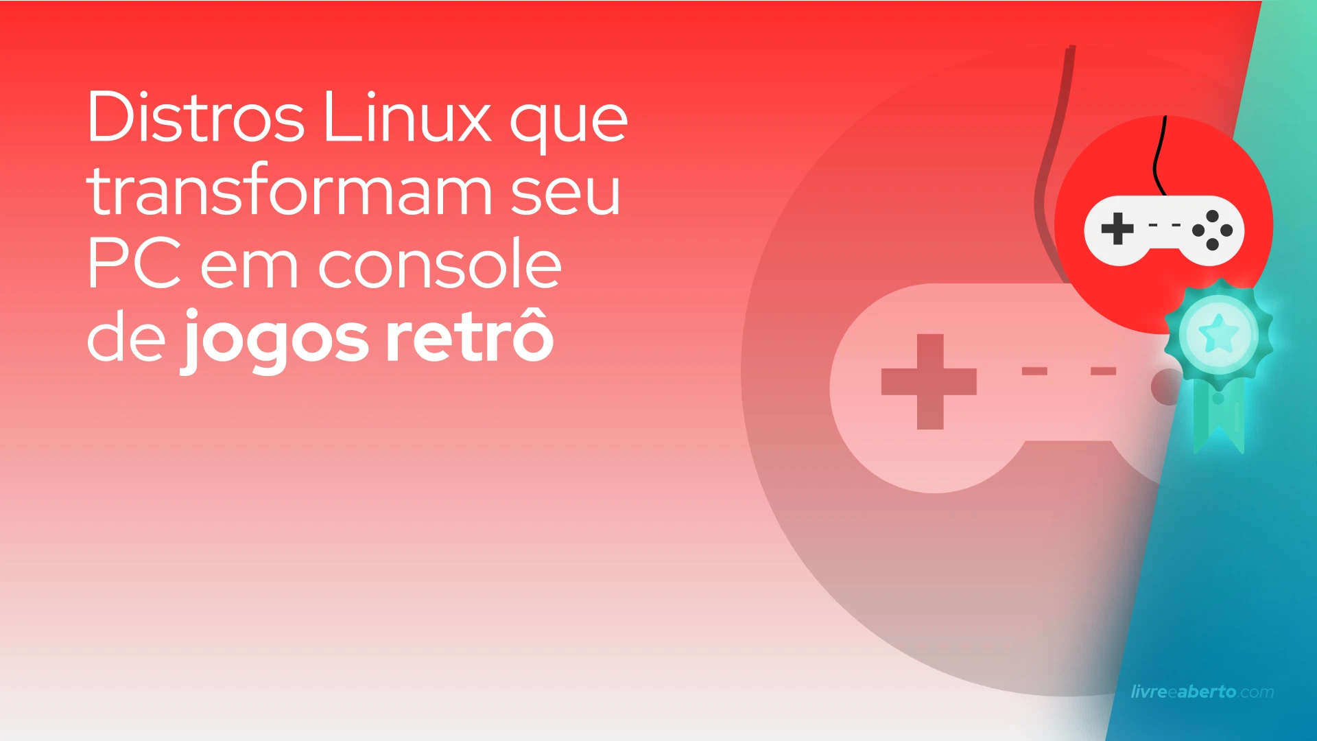 Distros Linux que transformam seu PC em console de jogos retrô