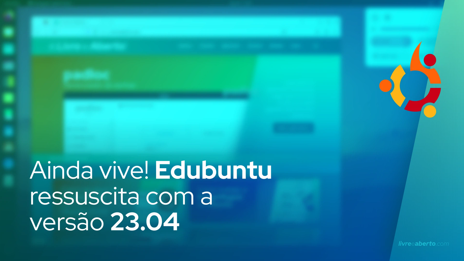 Ainda vive! Edubuntu ressuscita com a versão 23.04