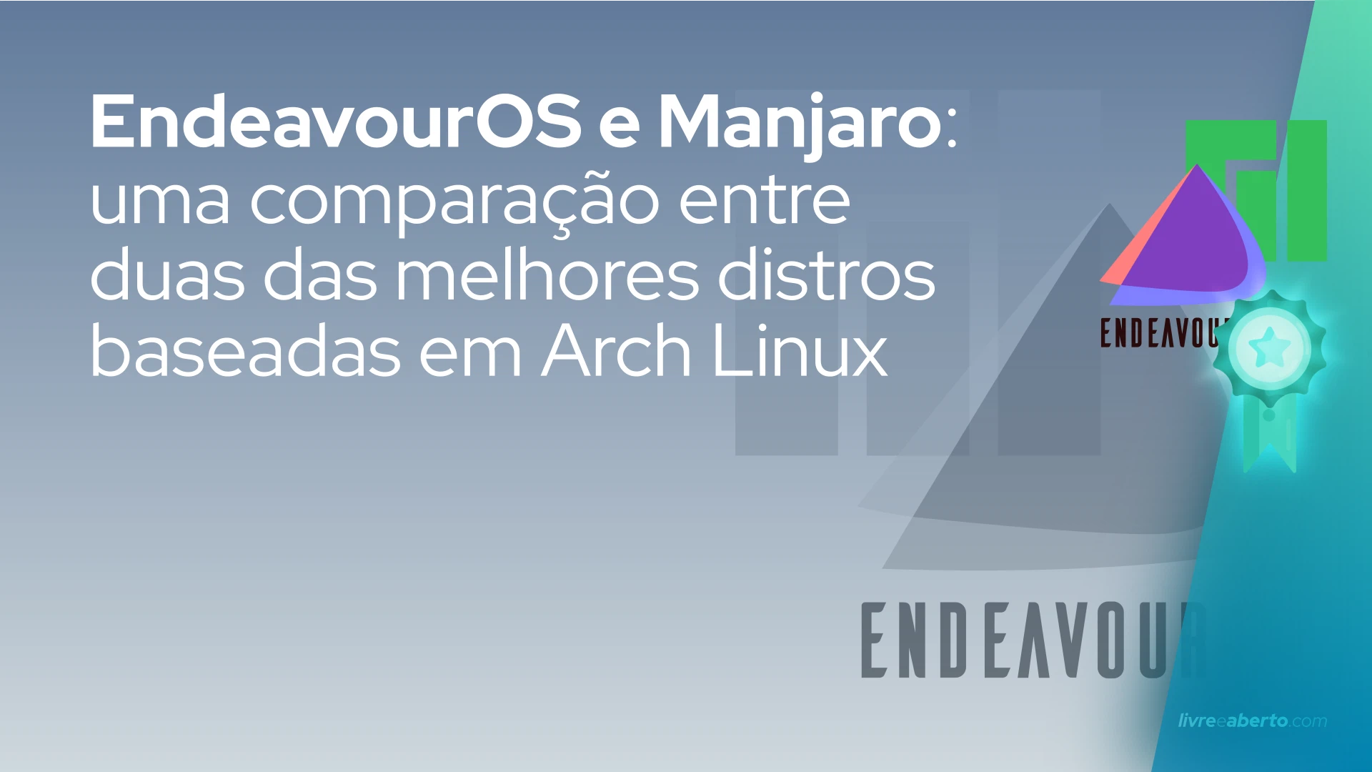 EndeavourOS e Manjaro: uma comparação entre duas das melhores distros ...