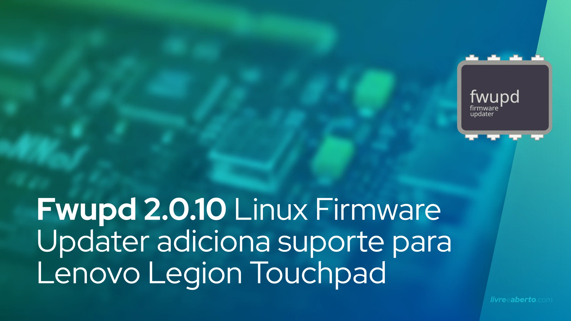 Fwupd 2.0.10 Linux Firmware Updater adiciona suporte para Lenovo Legion Touchpad