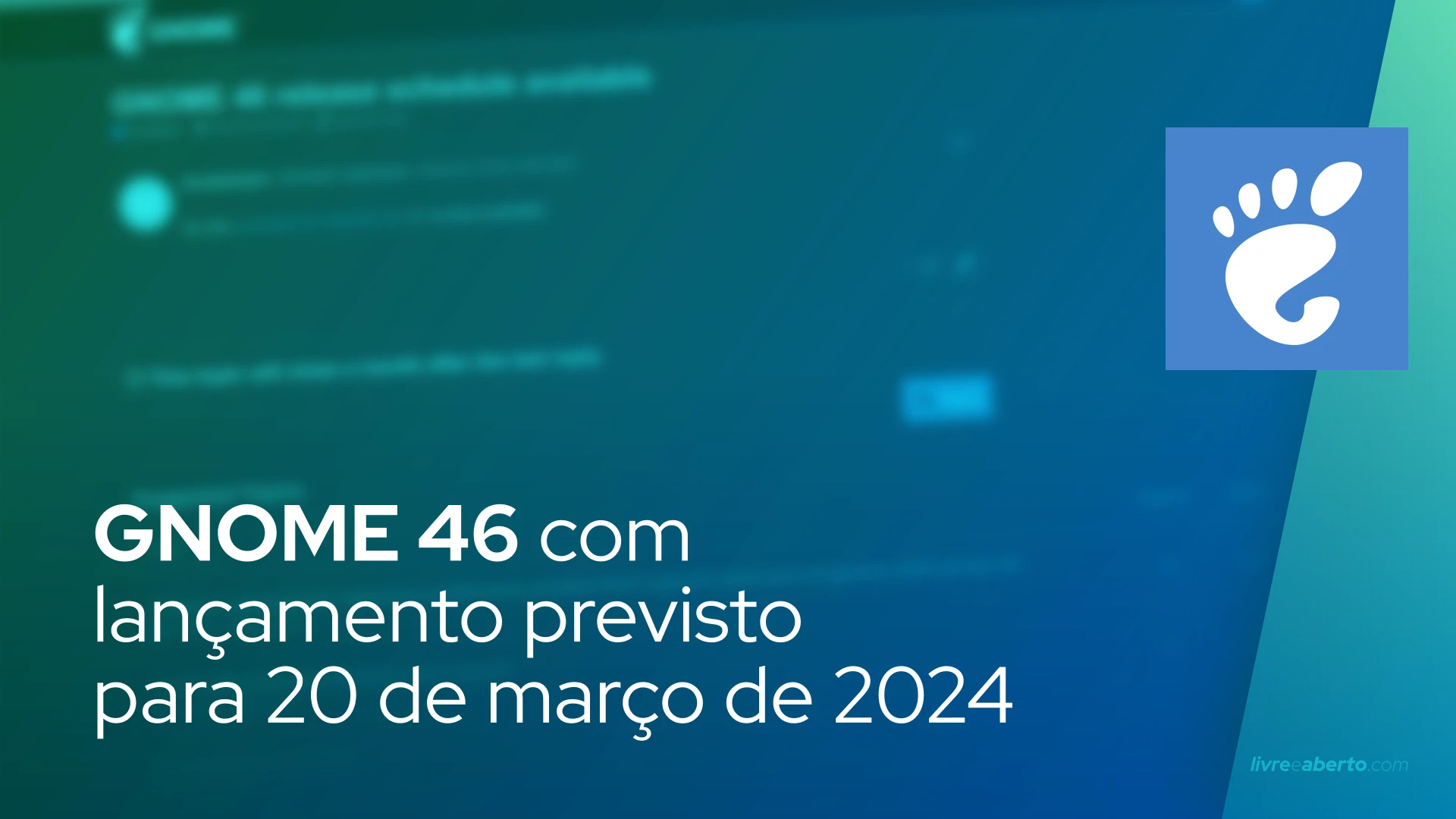 GNOME 46 com lançamento previsto para 20 de março de 2024