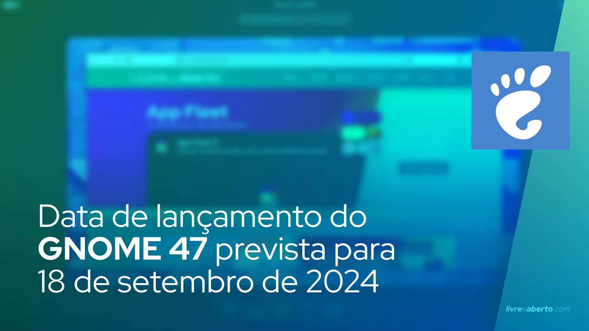 Data de lançamento do ambiente de desktop GNOME 47 prevista para 18 de ...