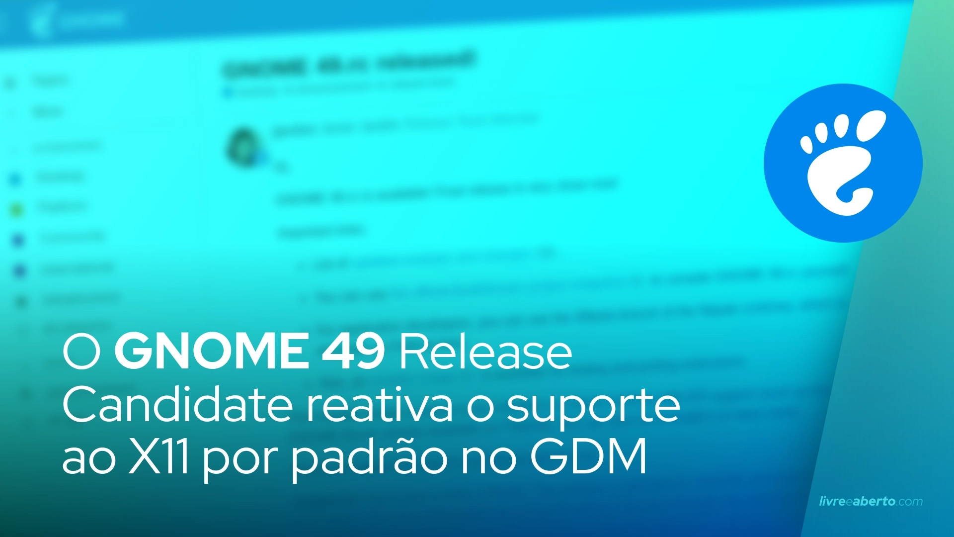 O GNOME 49 Release Candidate reativa o suporte ao X11 por padrão no GDM