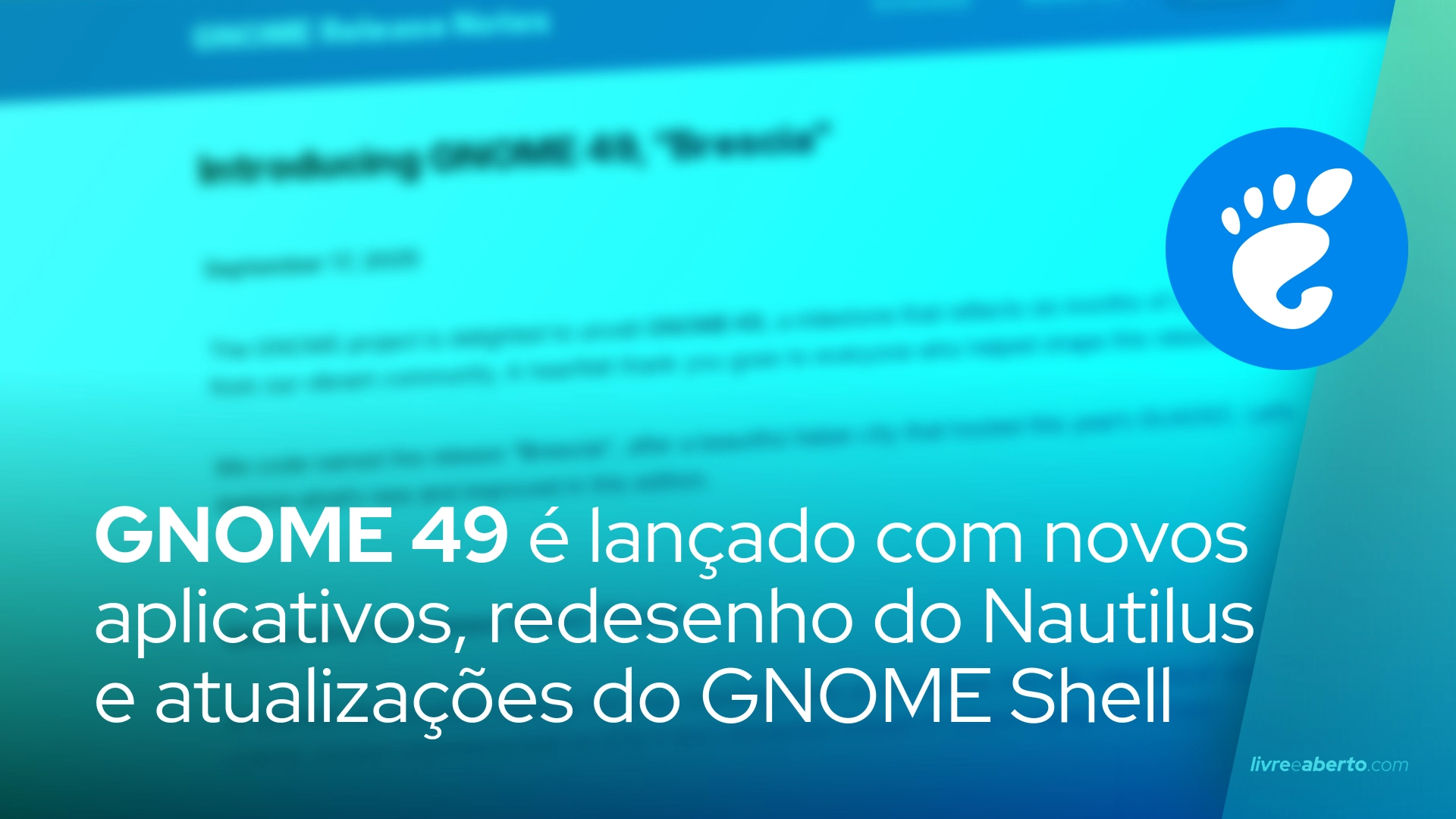 GNOME 49 é lançado com novos aplicativos, redesenho do Nautilus e ...