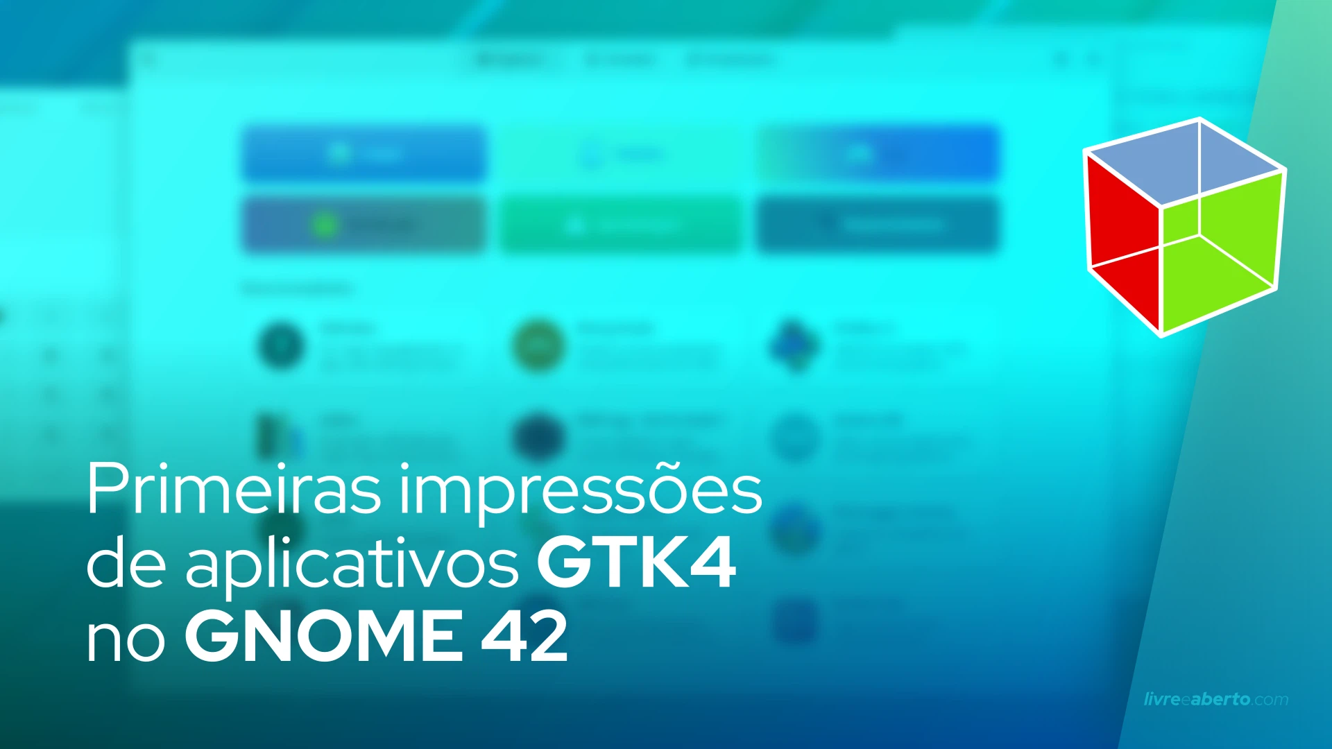 Primeiras impressões de aplicativos GTK4 no GNOME 42