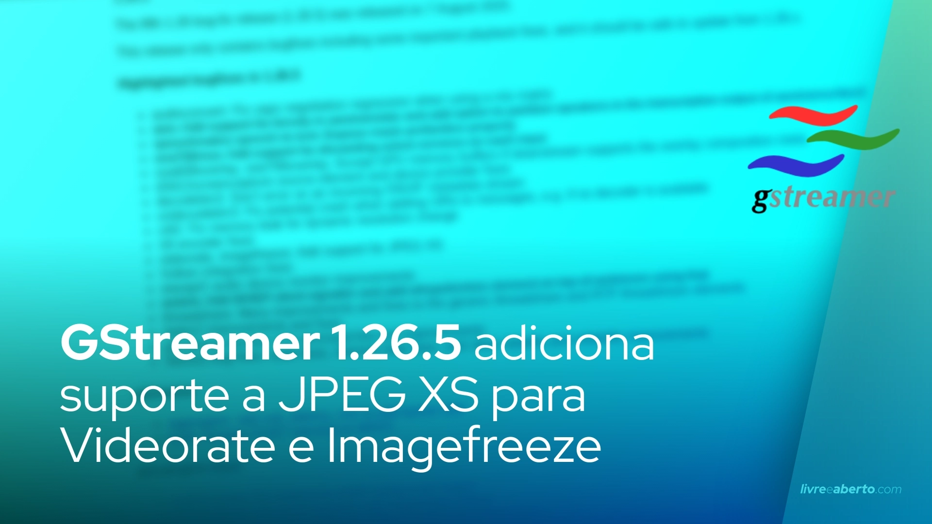 GStreamer 1.26.5 adiciona suporte a JPEG XS para Videorate e Imagefreeze