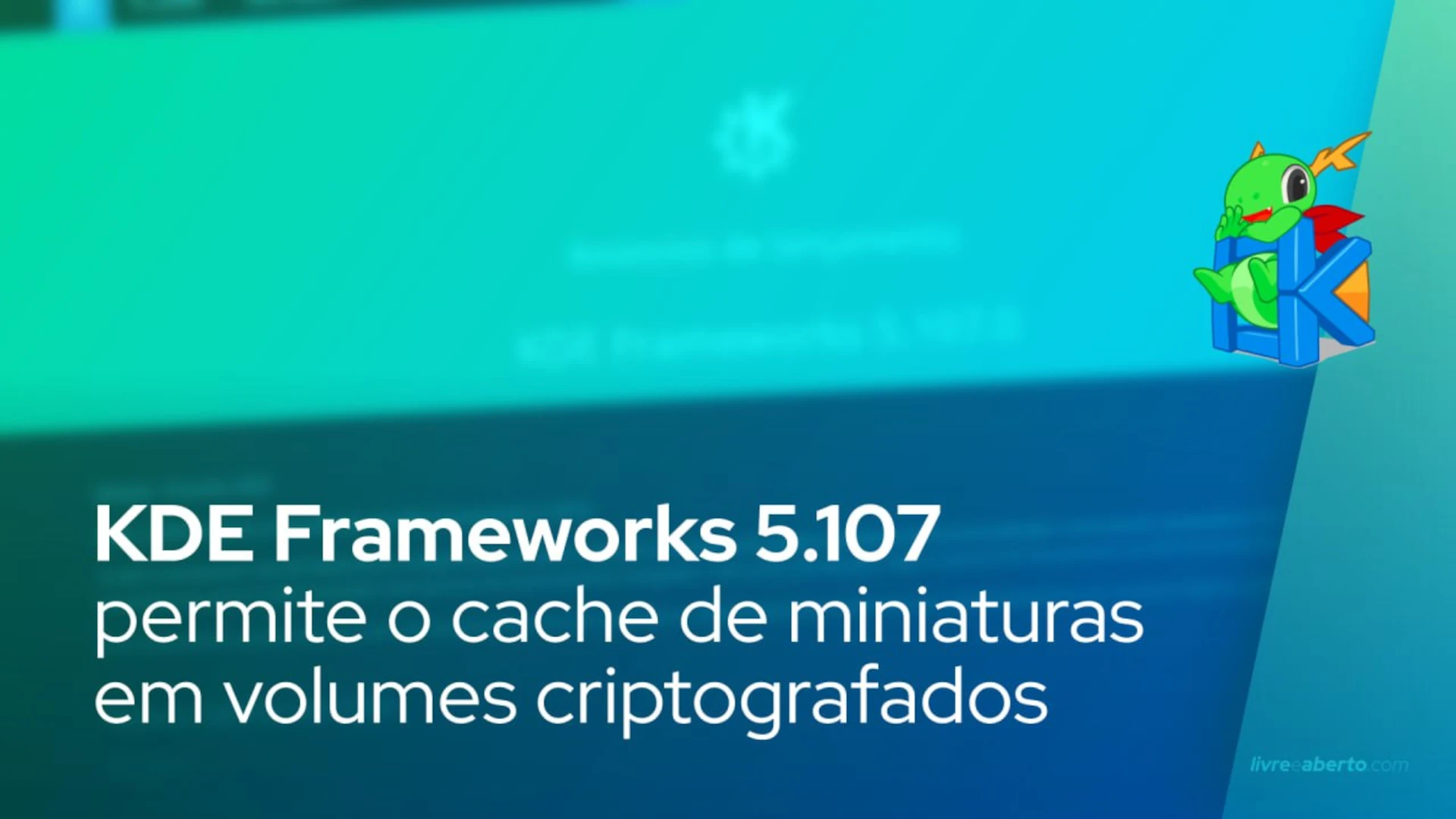 KDE Frameworks 5.107 permite o cache de miniaturas em volumes criptografados