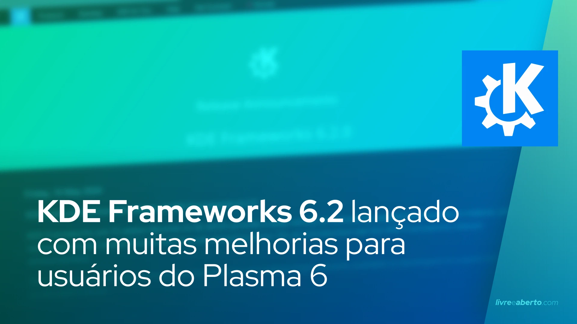 KDE Frameworks 6.2 lançado com muitas melhorias para usuários do Plasma 6