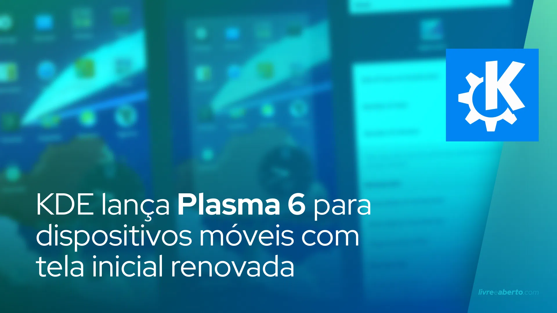 KDE lança Plasma 6 para dispositivos móveis com tela inicial renovada