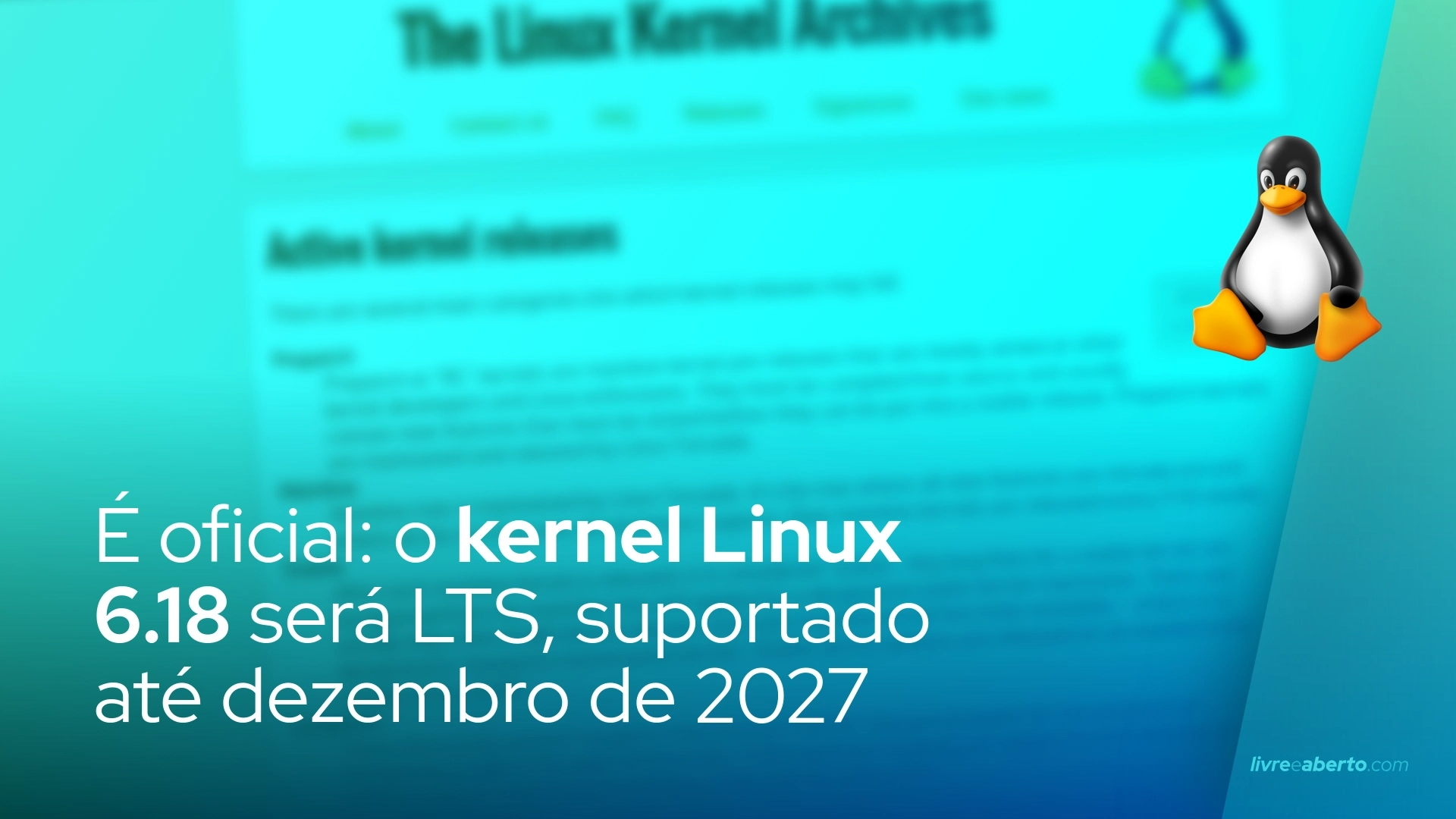 É oficial: o kernel Linux 6.18 será LTS, suportado até dezembro de 2027