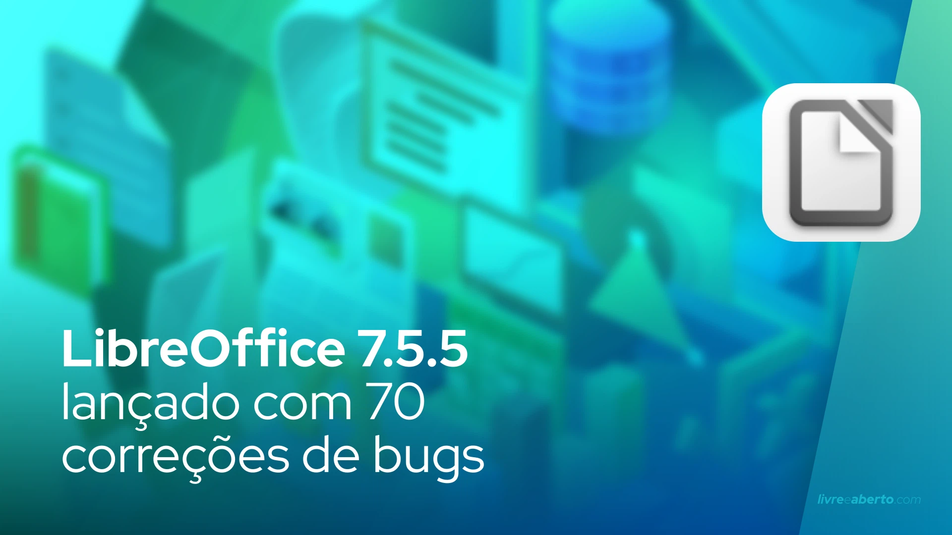 LibreOffice 7.5.5 lançado com 70 correções de bugs