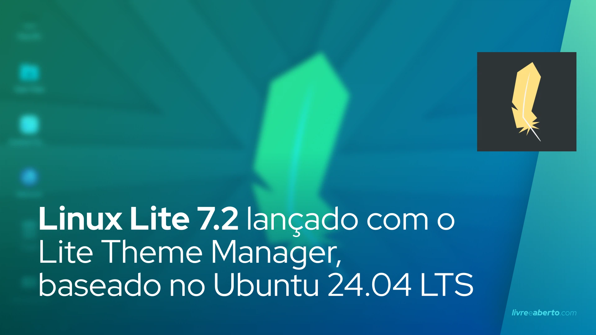 Linux Lite 7.2 lançado com o Lite Theme Manager, baseado no Ubuntu 24. ...