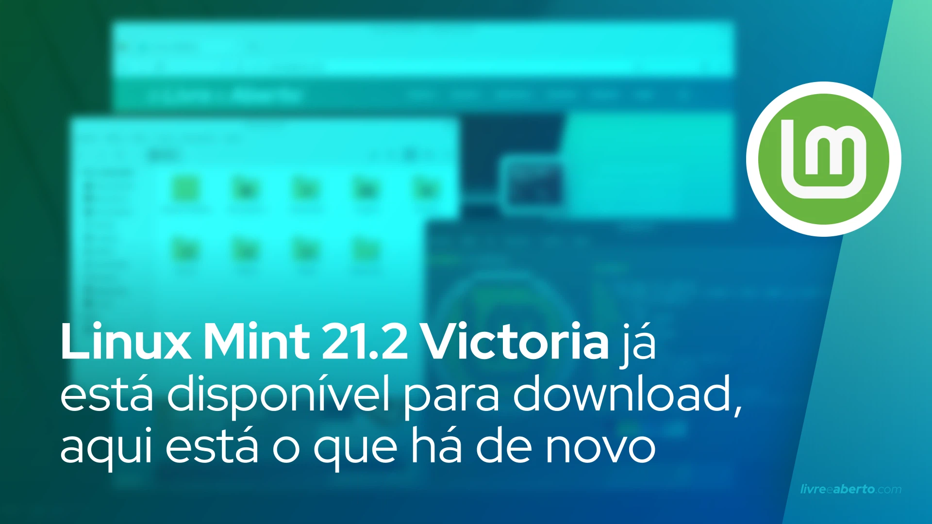 Linux Mint 21.2 Victoria já está disponível para download, aqui está o ...