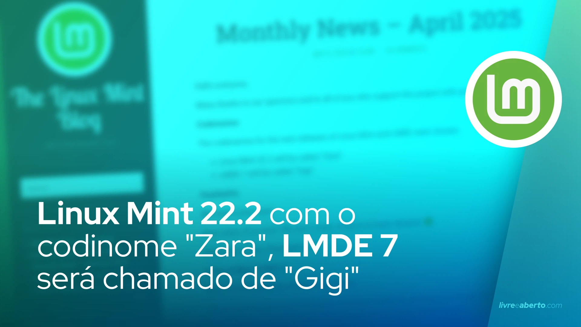 Linux Mint 22.2 com o codinome "Zara", LMDE 7 será chamado de "Gigi"