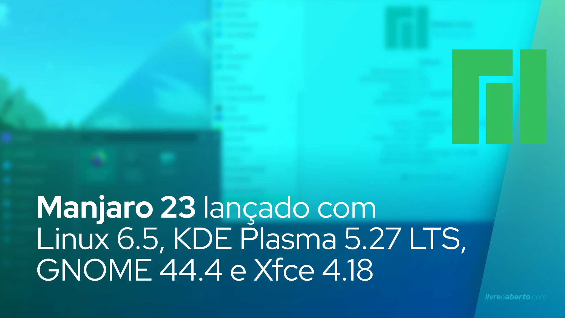 Manjaro 23 lançado com Linux 6.5, KDE Plasma 5.27 LTS, GNOME 44.4 e ...