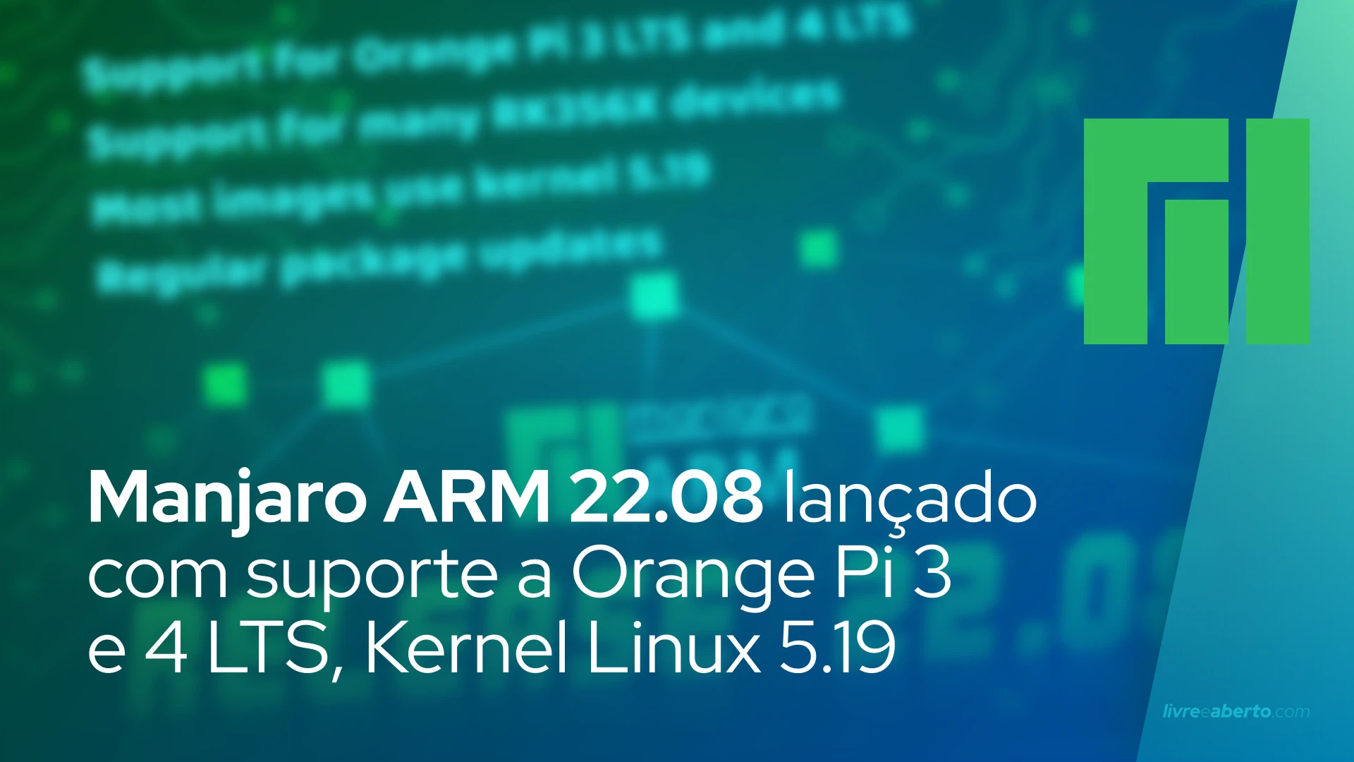 Manjaro ARM 22.08 lançado com suporte a Orange Pi 3 e 4 LTS, Kernel ...