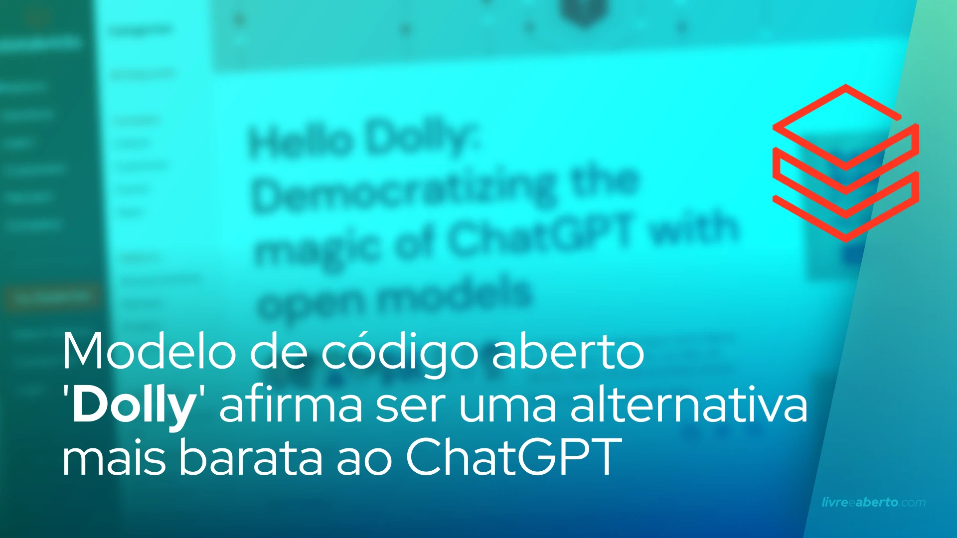 Modelo de código aberto 'Dolly' afirma ser uma alternativa mais barata ...
