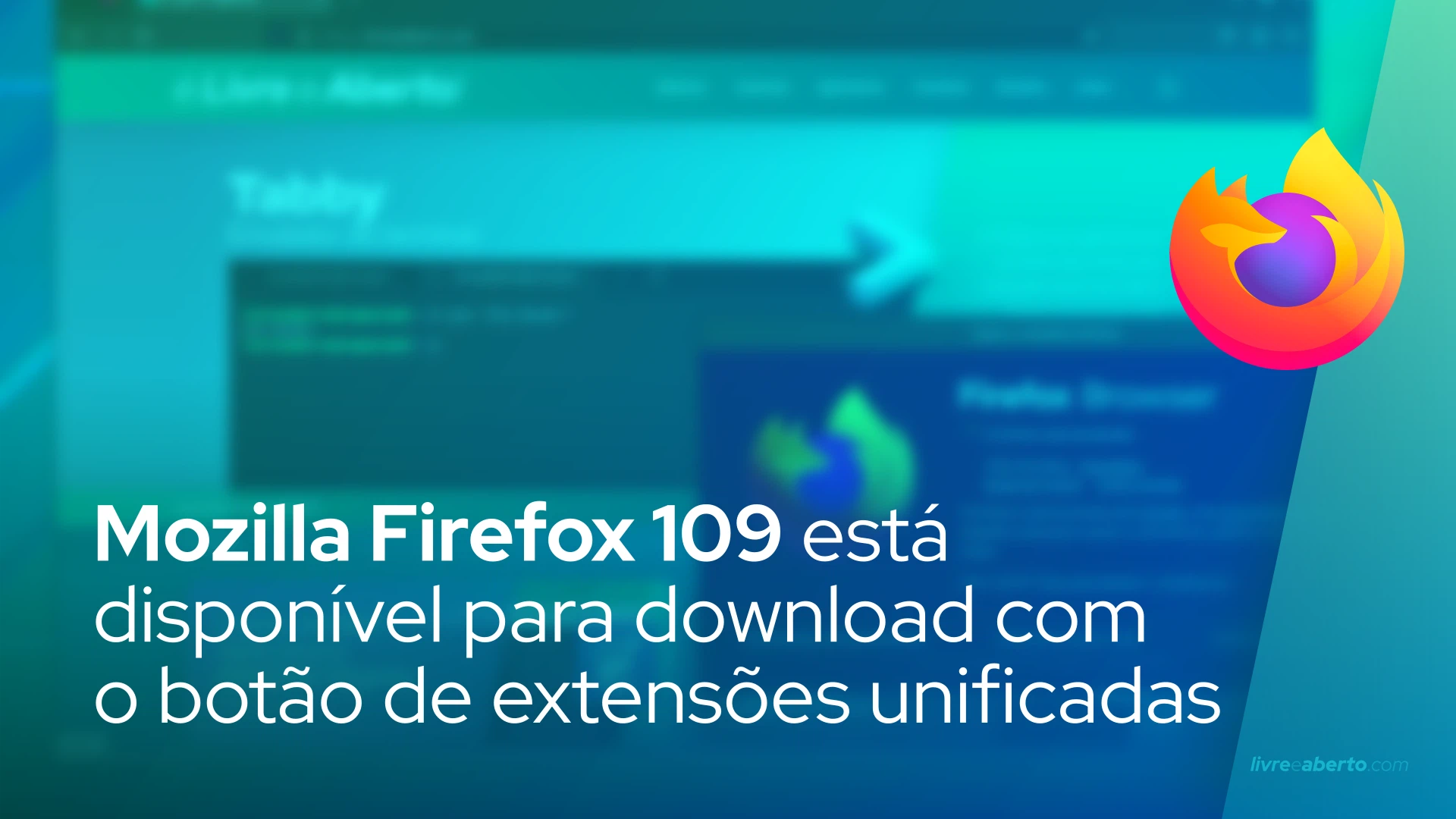 Mozilla Firefox 109 está disponível para download com o botão de extensões unificadas