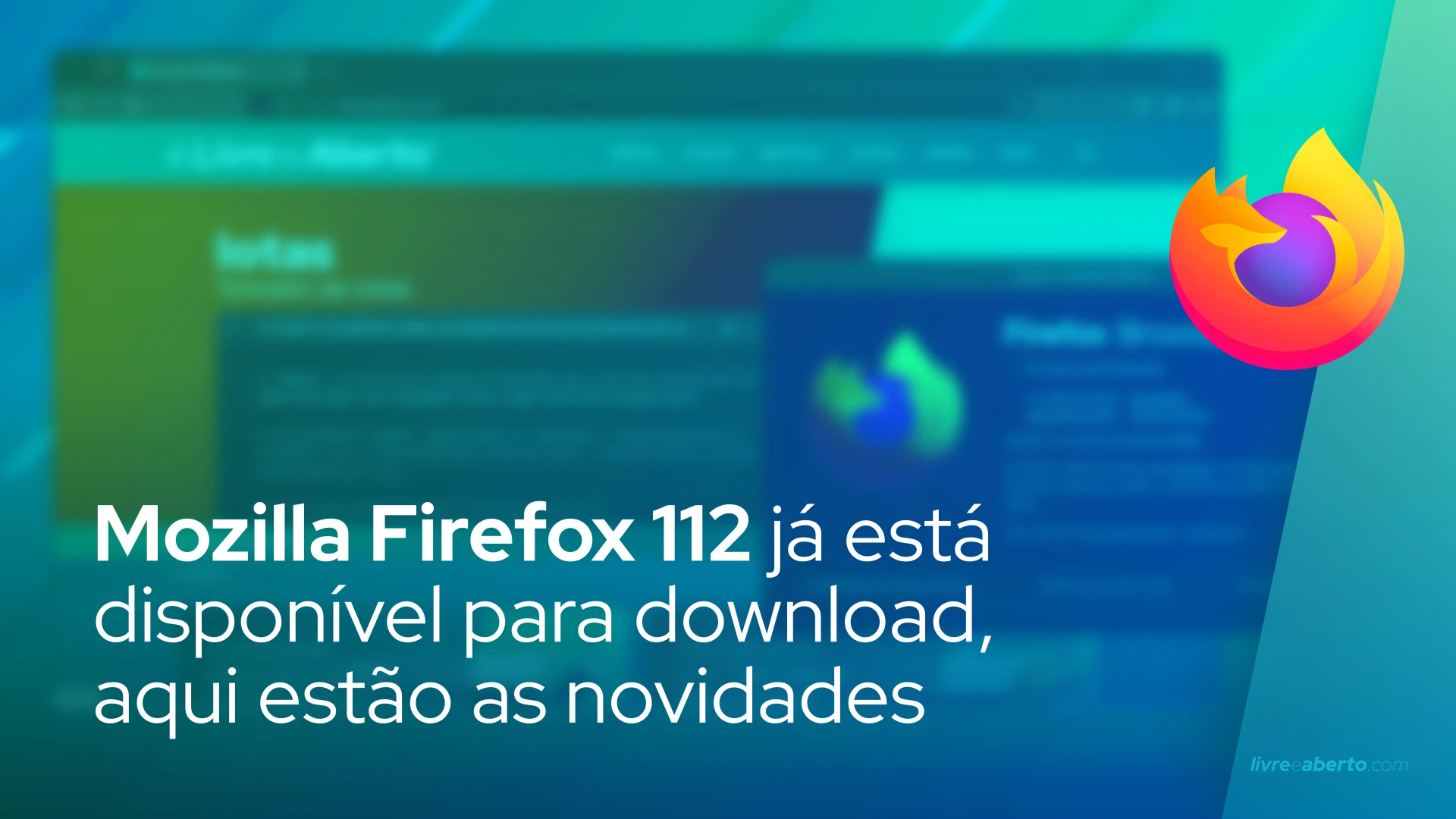 Mozilla Firefox 112 já está disponível para download, aqui estão as novidades