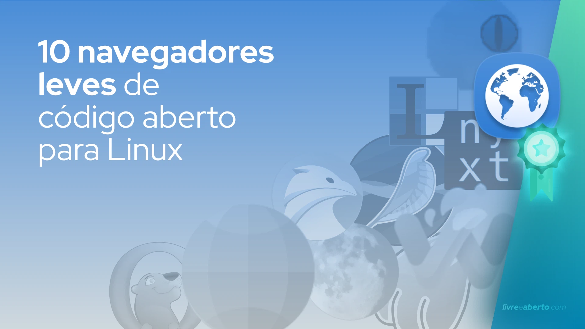 10 navegadores leves de código aberto para Linux