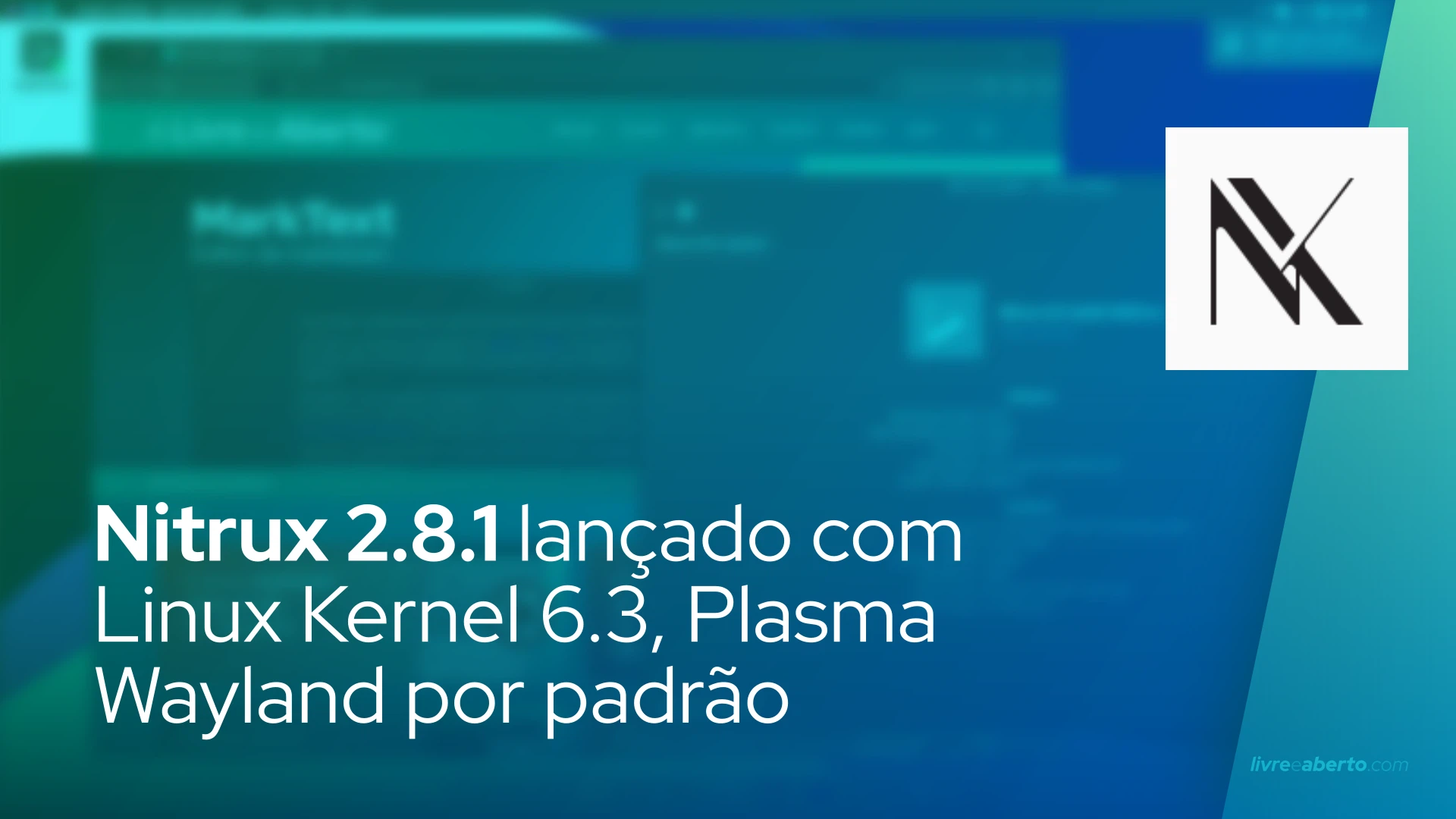Nitrux 2.8.1 lançado com Linux Kernel 6.3, Plasma Wayland por padrão
