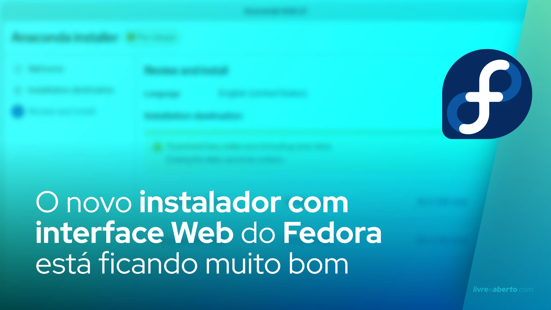 O novo instalador com interface Web do Fedora está ficando muito bom