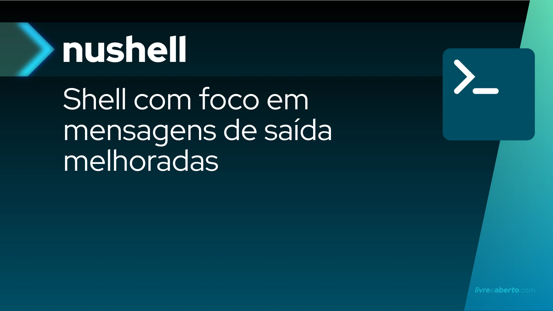 Nushell: shell multiplataforma que lhe dá mais clareza sobre mensagens de saída