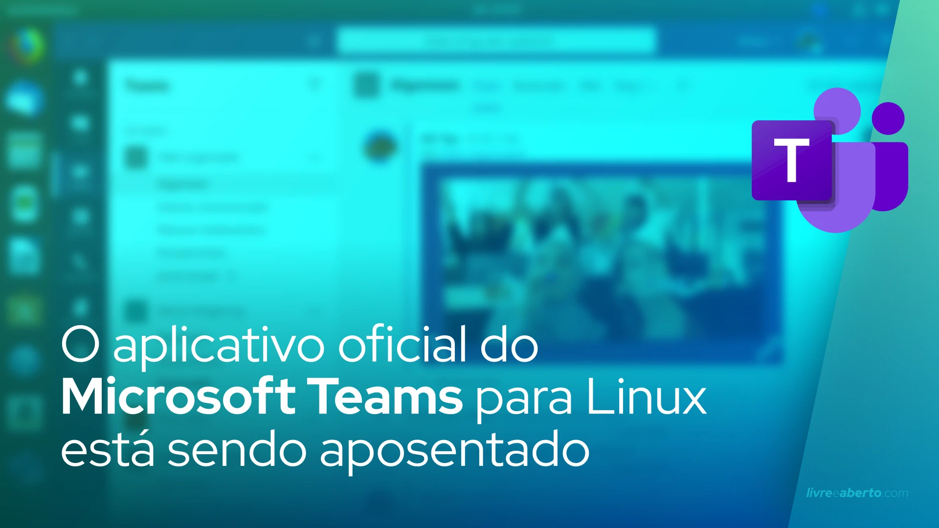 O aplicativo oficial do Microsoft Teams para Linux está sendo aposentado