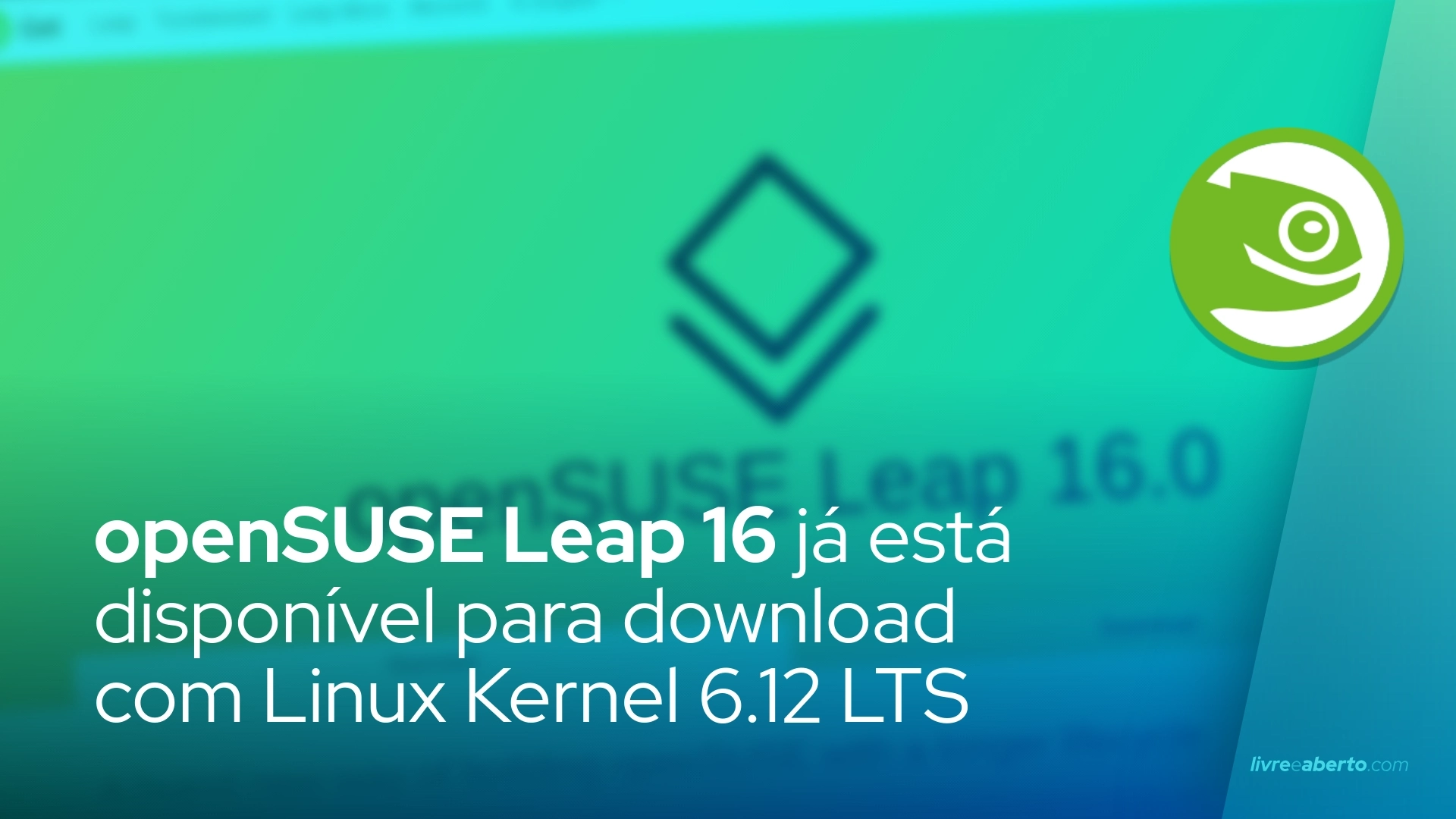 openSUSE Leap 16 já está disponível para download com Linux Kernel 6.12 LTS