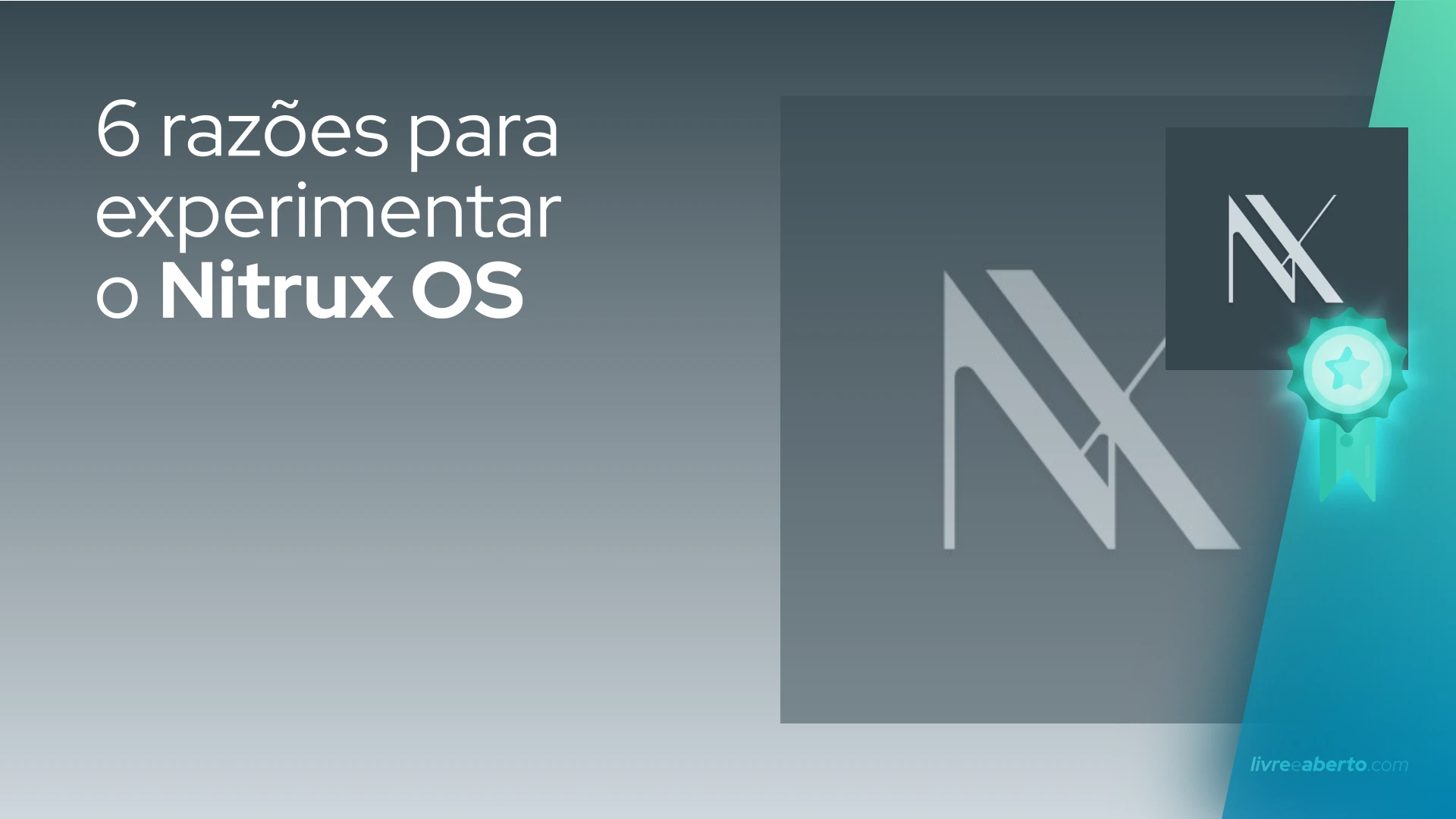 6 razões para experimentar o Nitrux OS