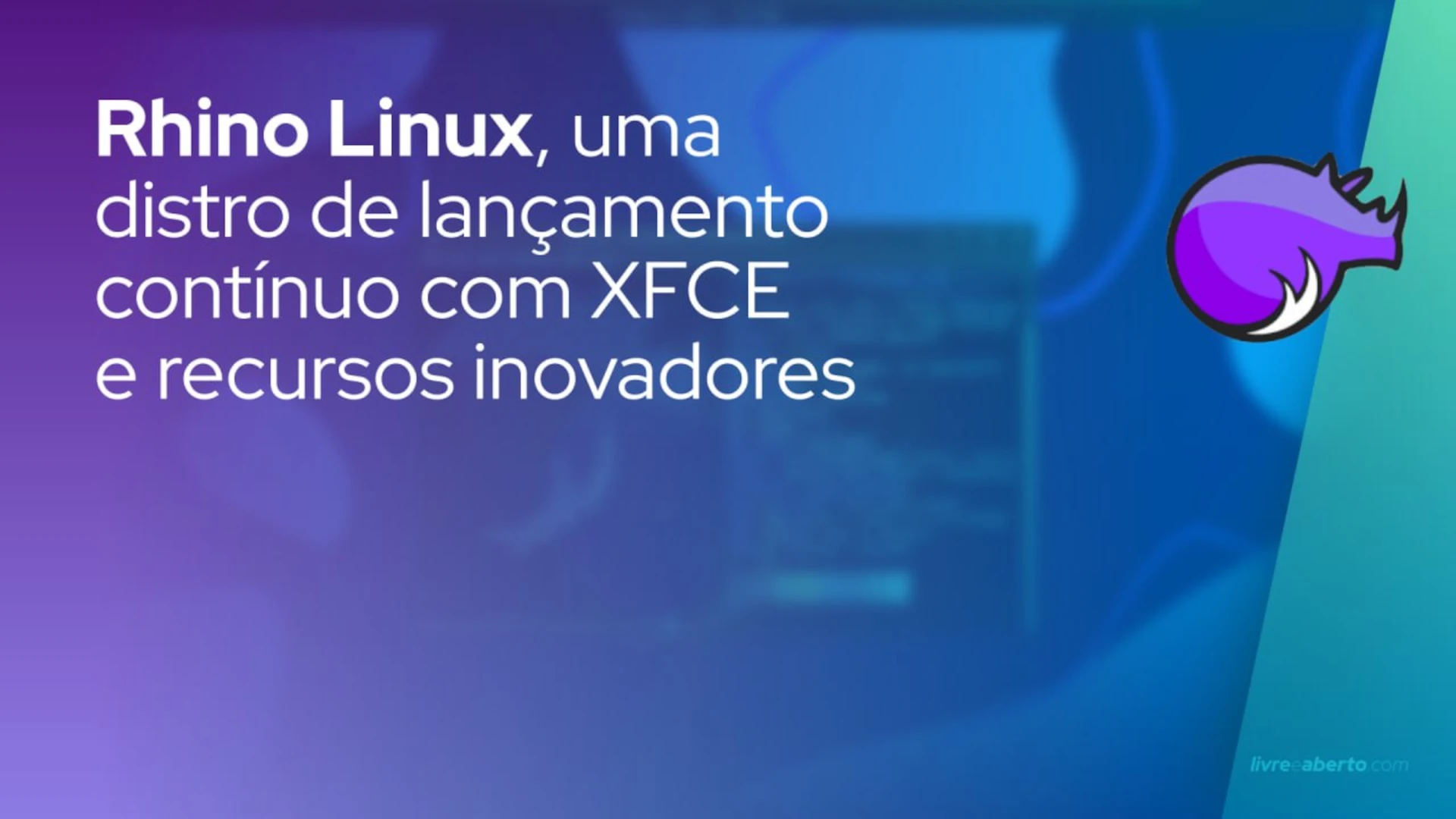 Rhino Linux, uma distro de lançamento contínuo com XFCE e recursos ...