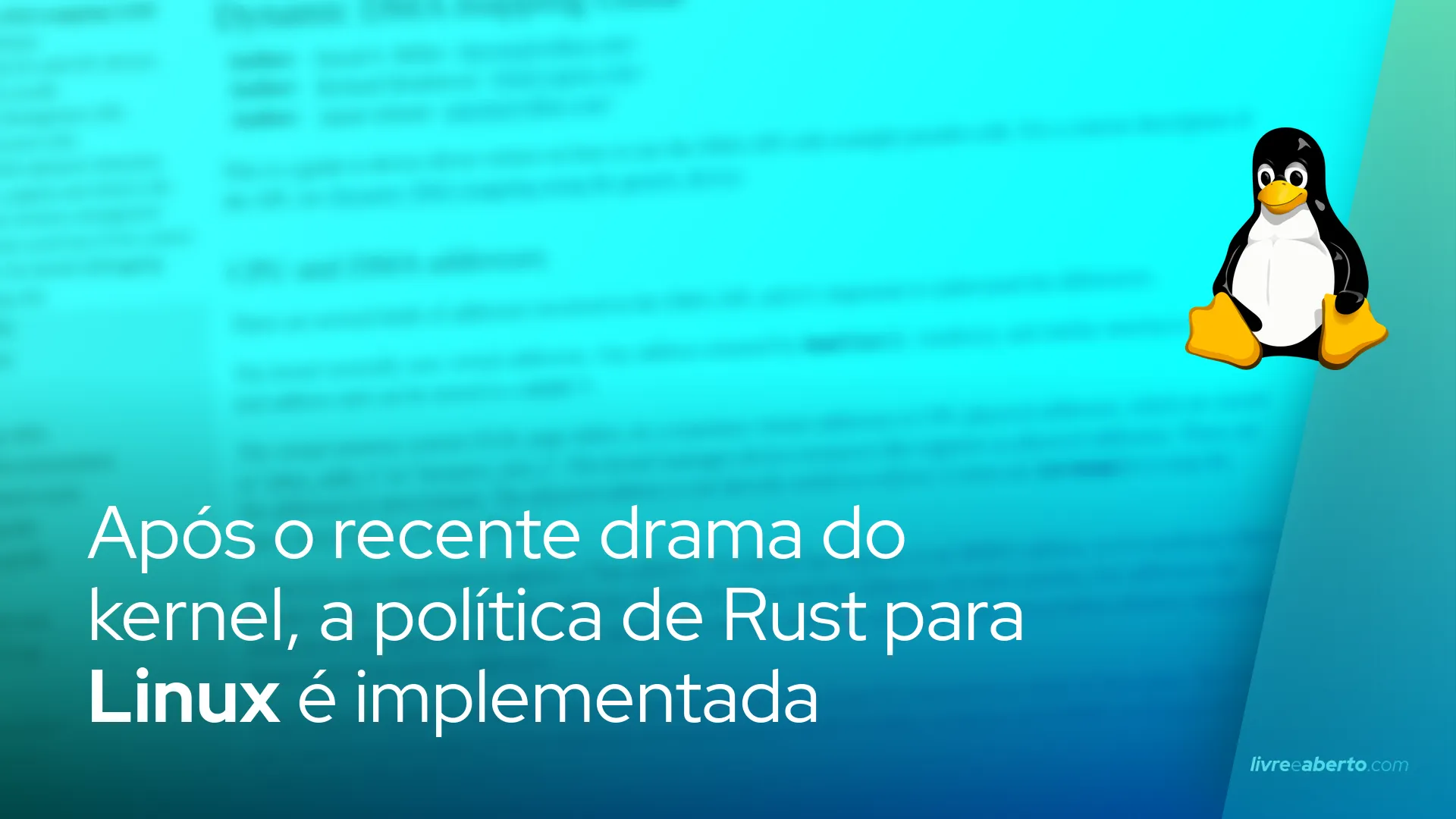 Após o recente drama do kernel, a política de Rust para Linux é implementada