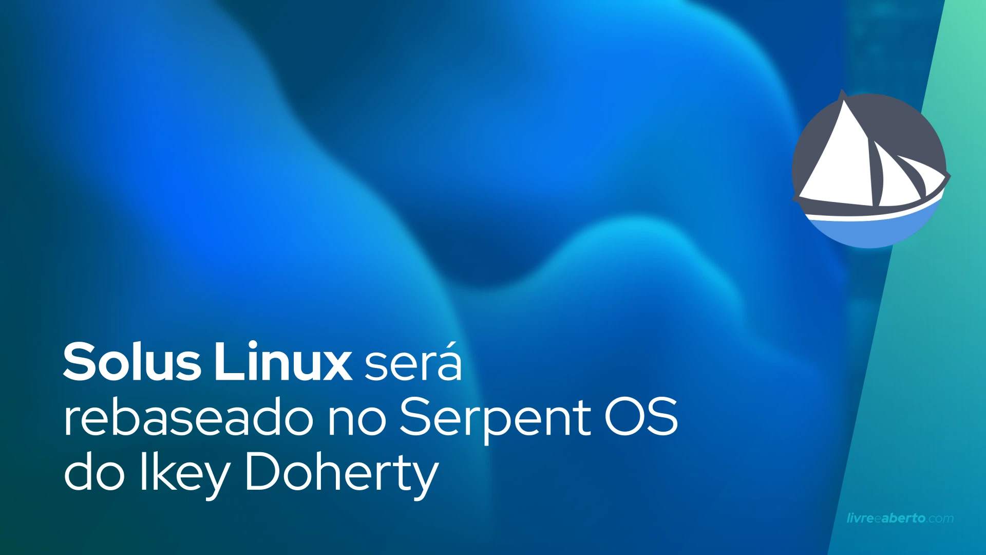Solus Linux será rebaseado no Serpent OS do Ikey Doherty