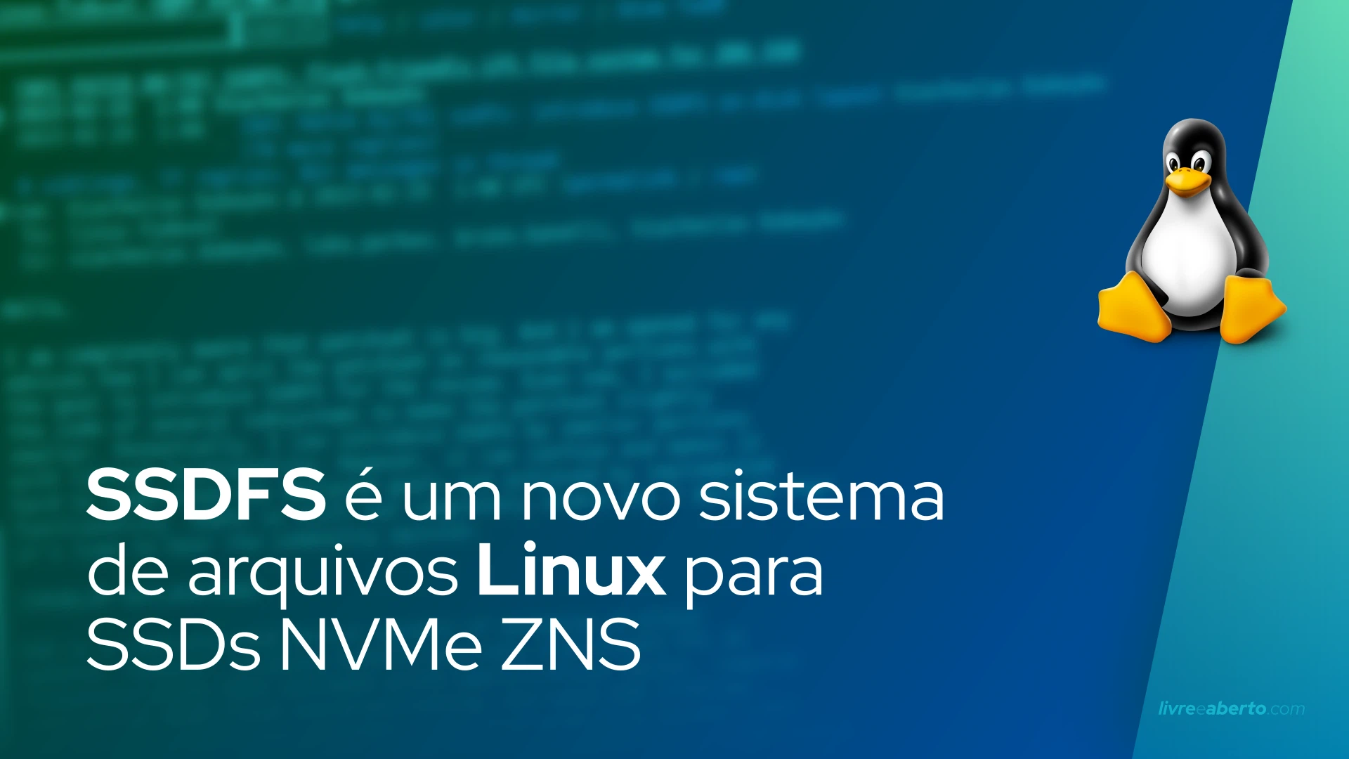 SSDFS é um novo sistema de arquivos Linux para SSDs NVMe ZNS