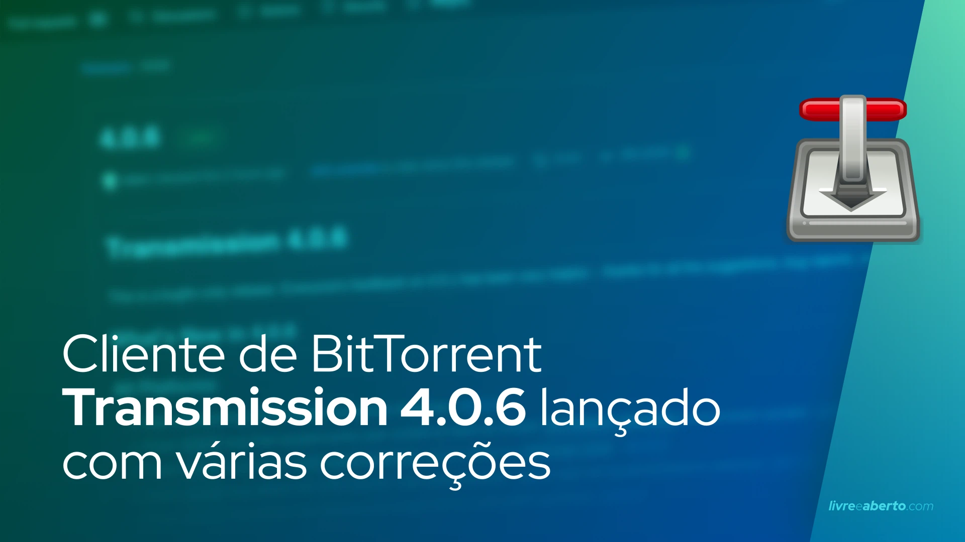 Cliente de BitTorrent Transmission 4.0.6 lançado com várias correções
